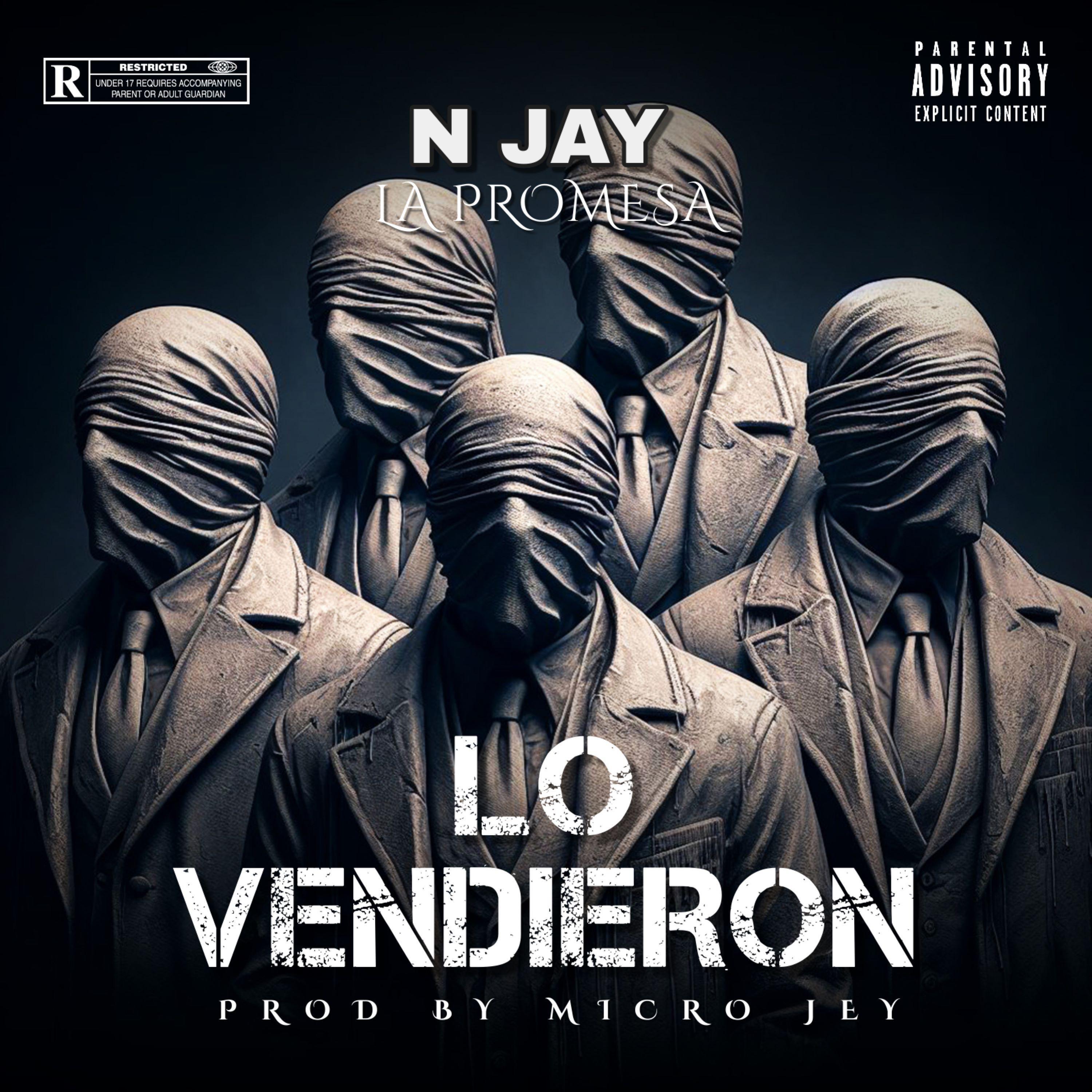 LO VENDIERON - N Jay la promesa - 单曲 - 网易云音乐