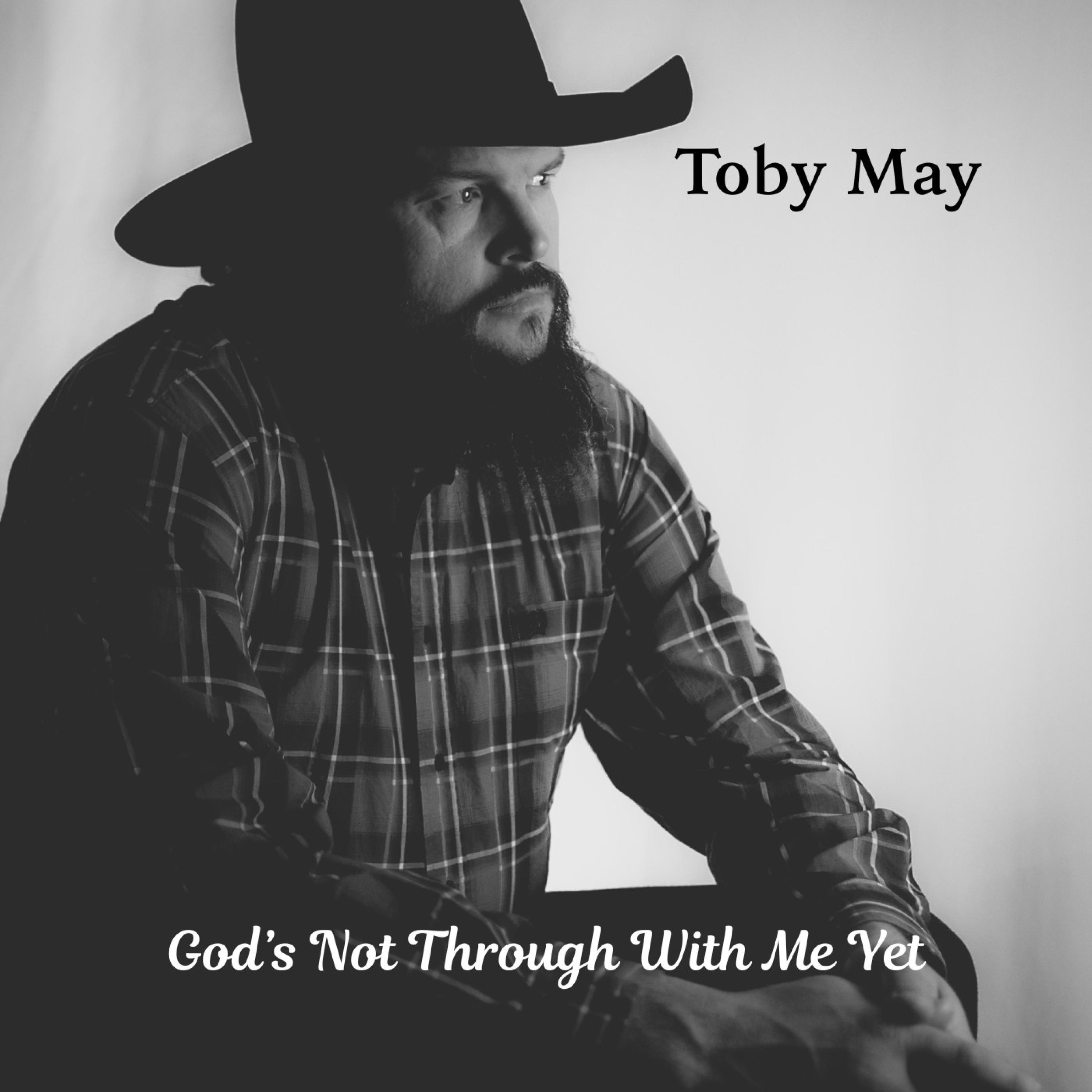 God's Not Through With Me Yet - Toby May - 专辑 - 网易云音乐