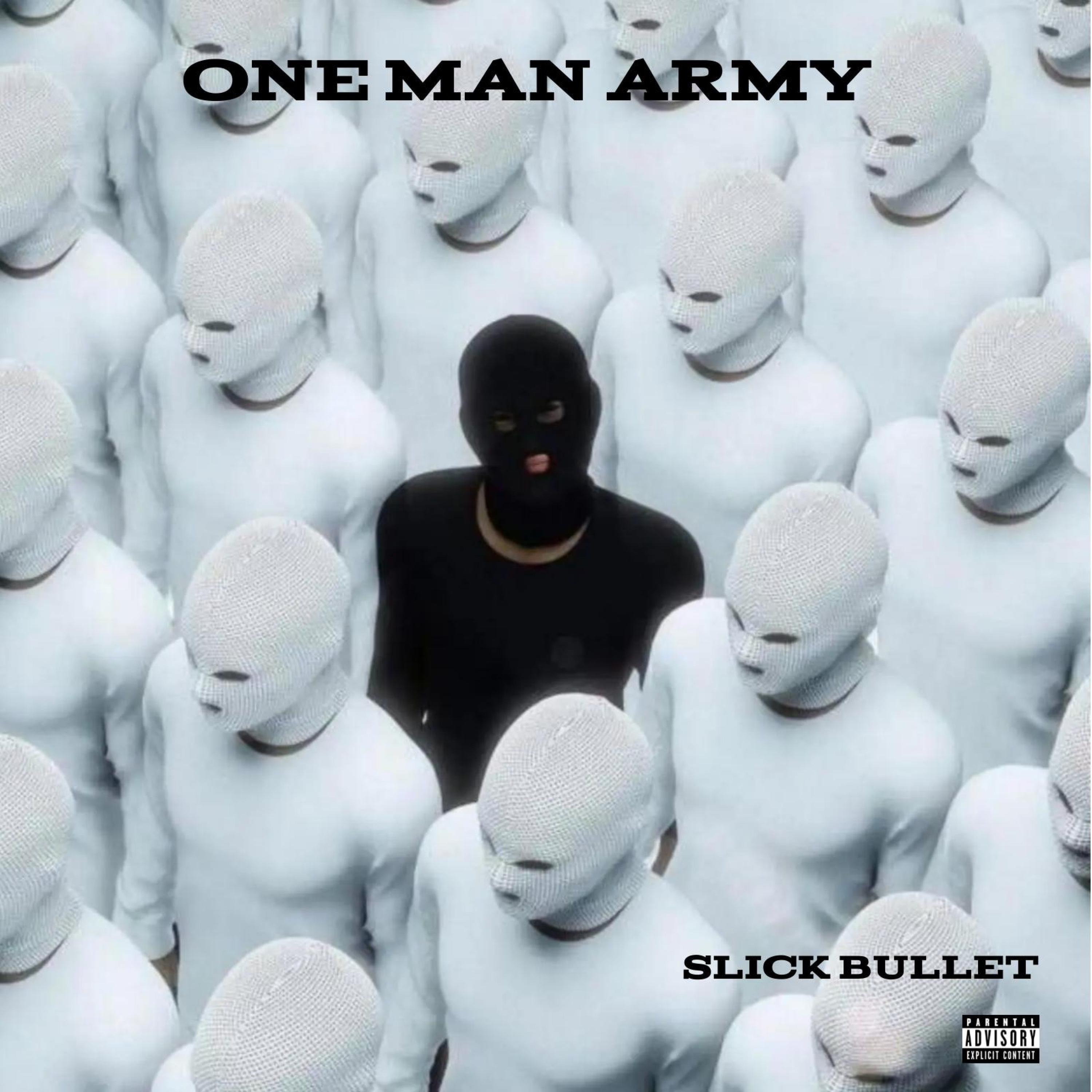One Man Army - Slick Bullet - 专辑 - 网易云音乐