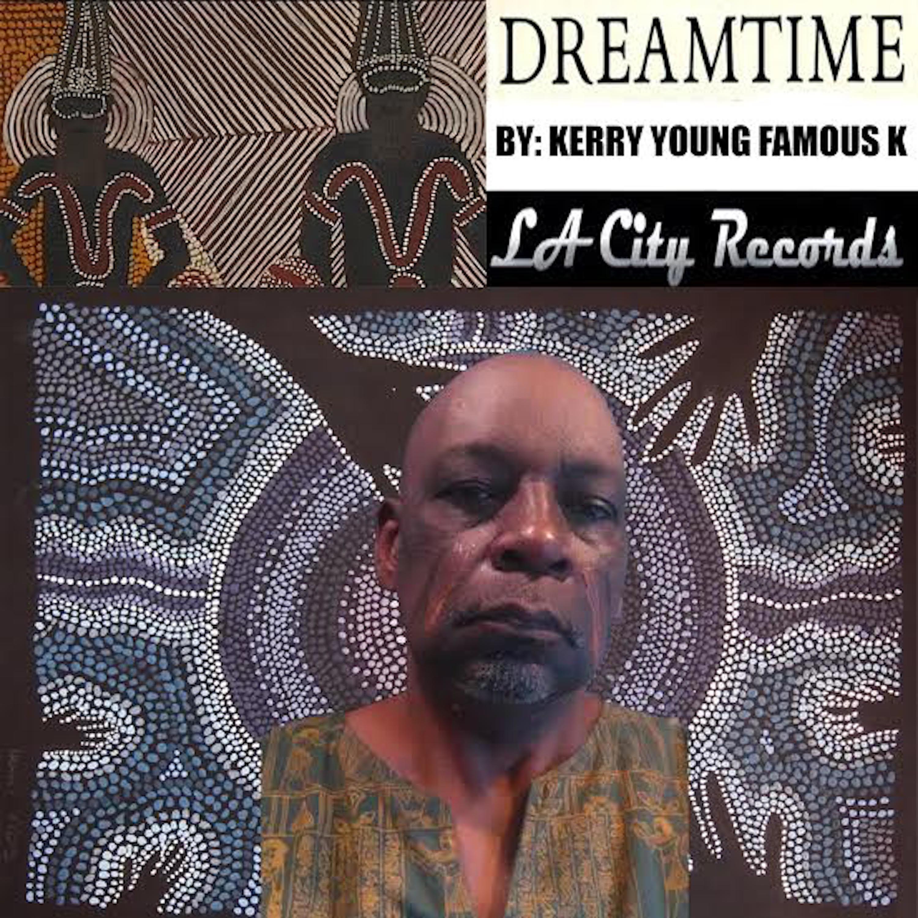 Dreamtime - Kerry Young/ Famous K - 专辑 - 网易云音乐