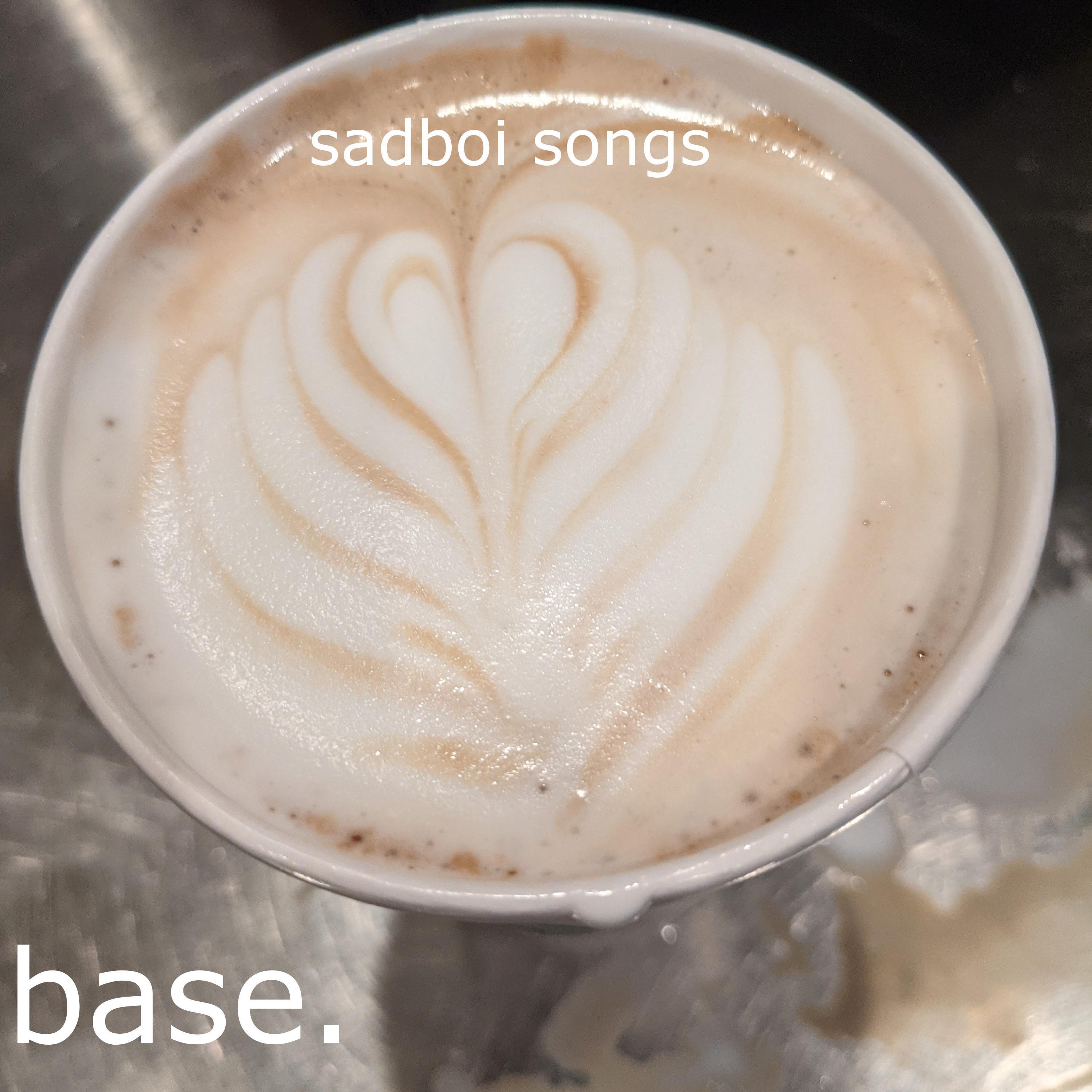 sadboi songs - Base. - 专辑 - 网易云音乐