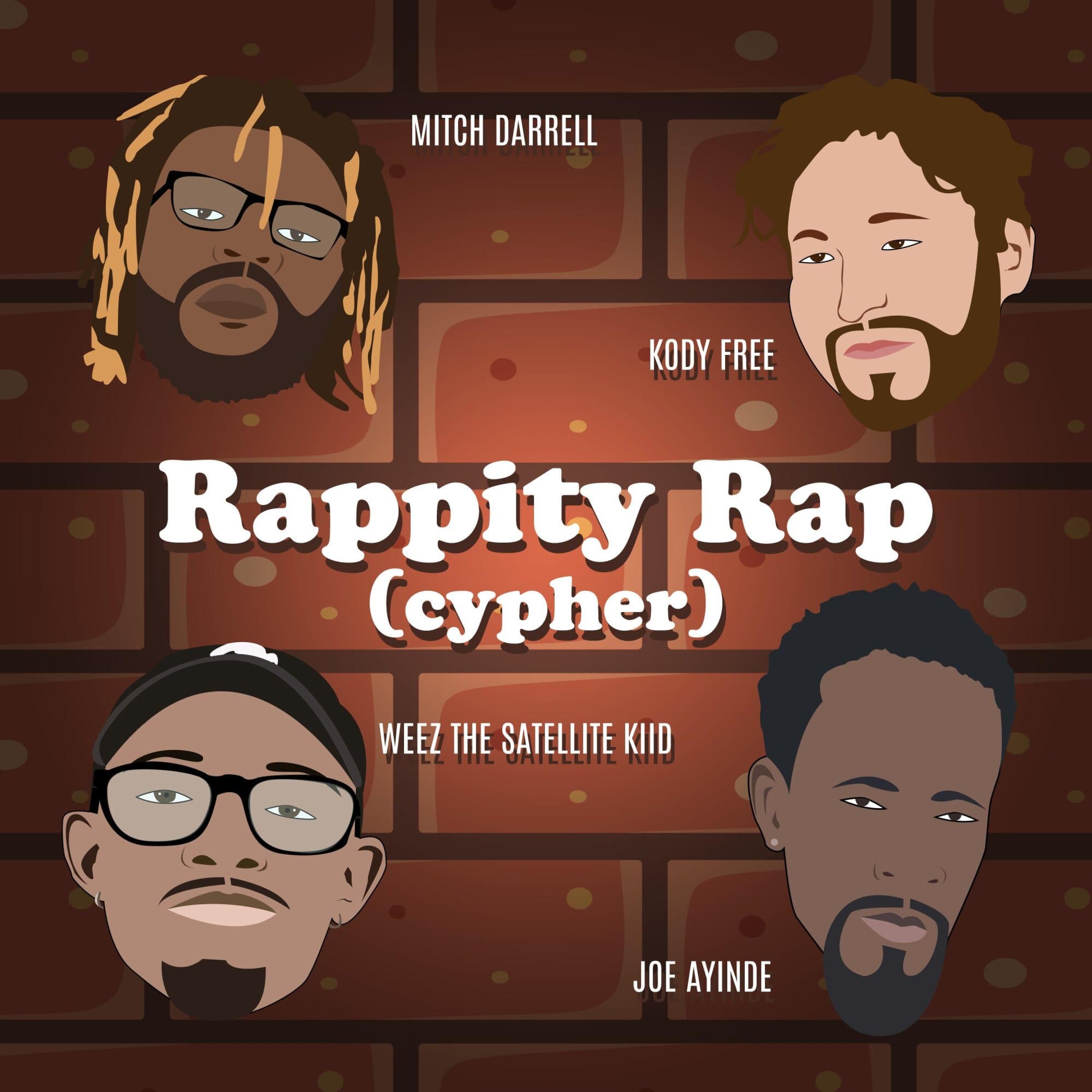 Rappity Rap (Cypher) [feat. Kody Free, Weez the Satellite Kiid & Joe ...