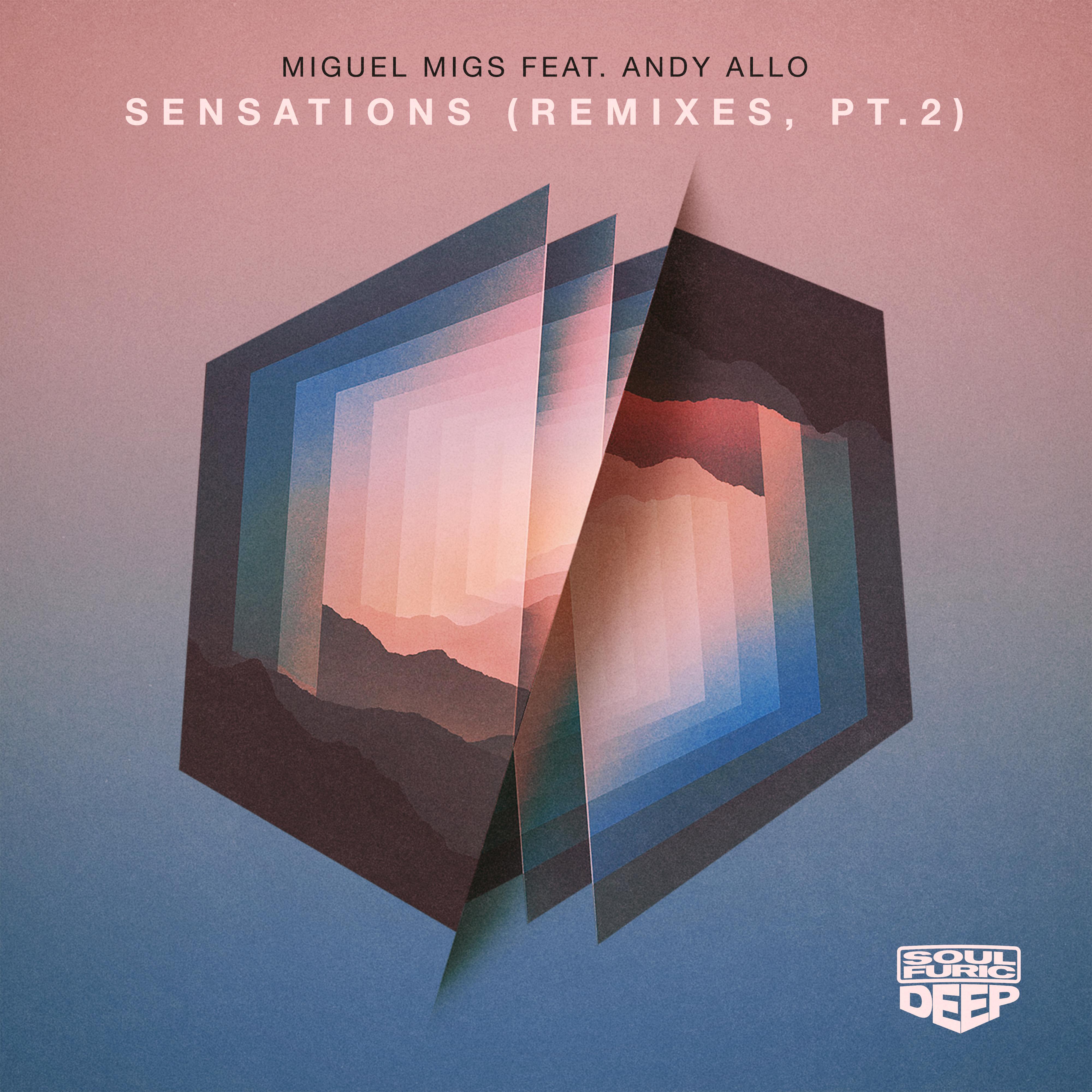 Sensations (feat. Andy Allo) [Miguel Migs Deep Feels Vocal] - Miguel ...