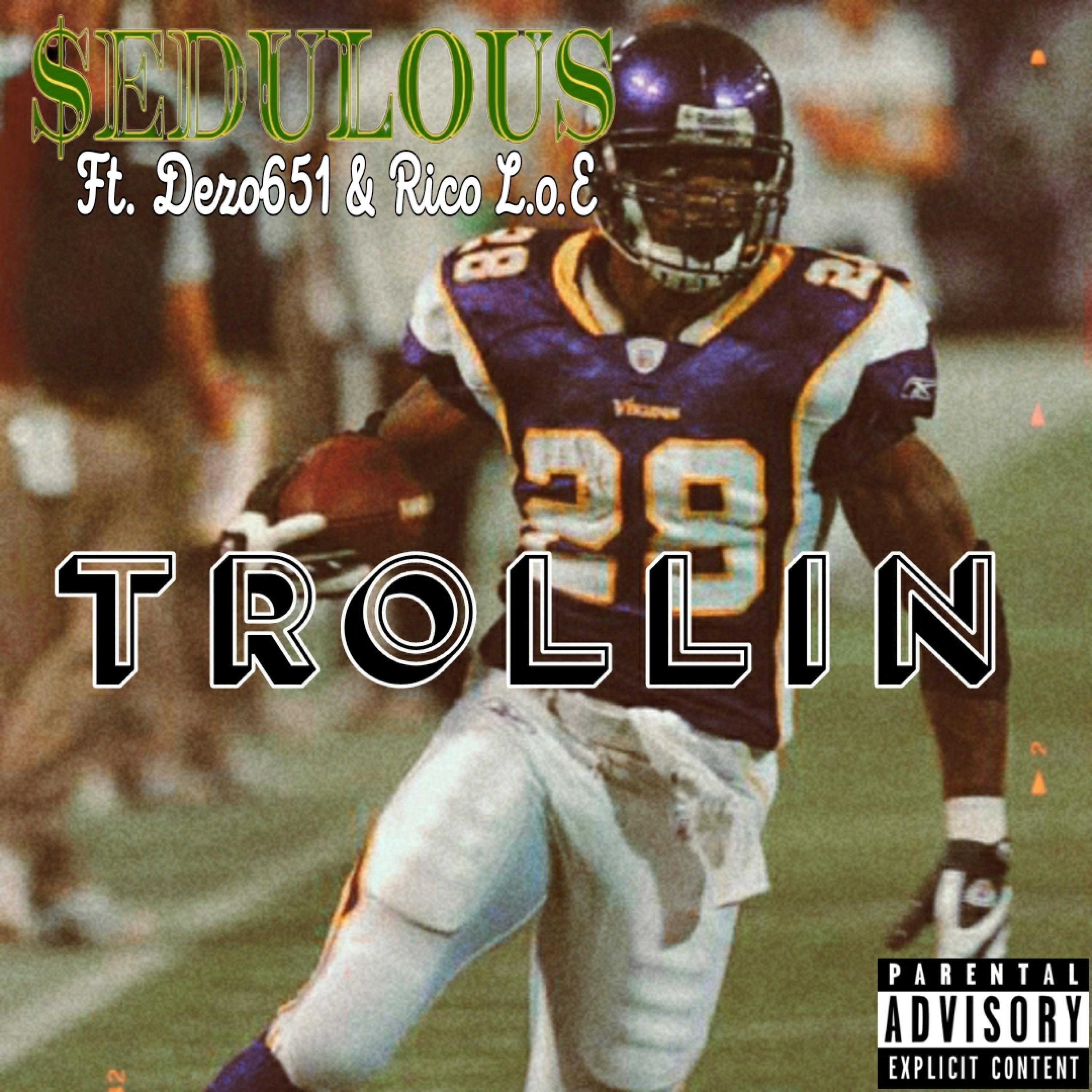 Trollin (feat. Dezo651 & Rico L.o.E.) - $edulous/Dezo651/Rico L.o.E ...