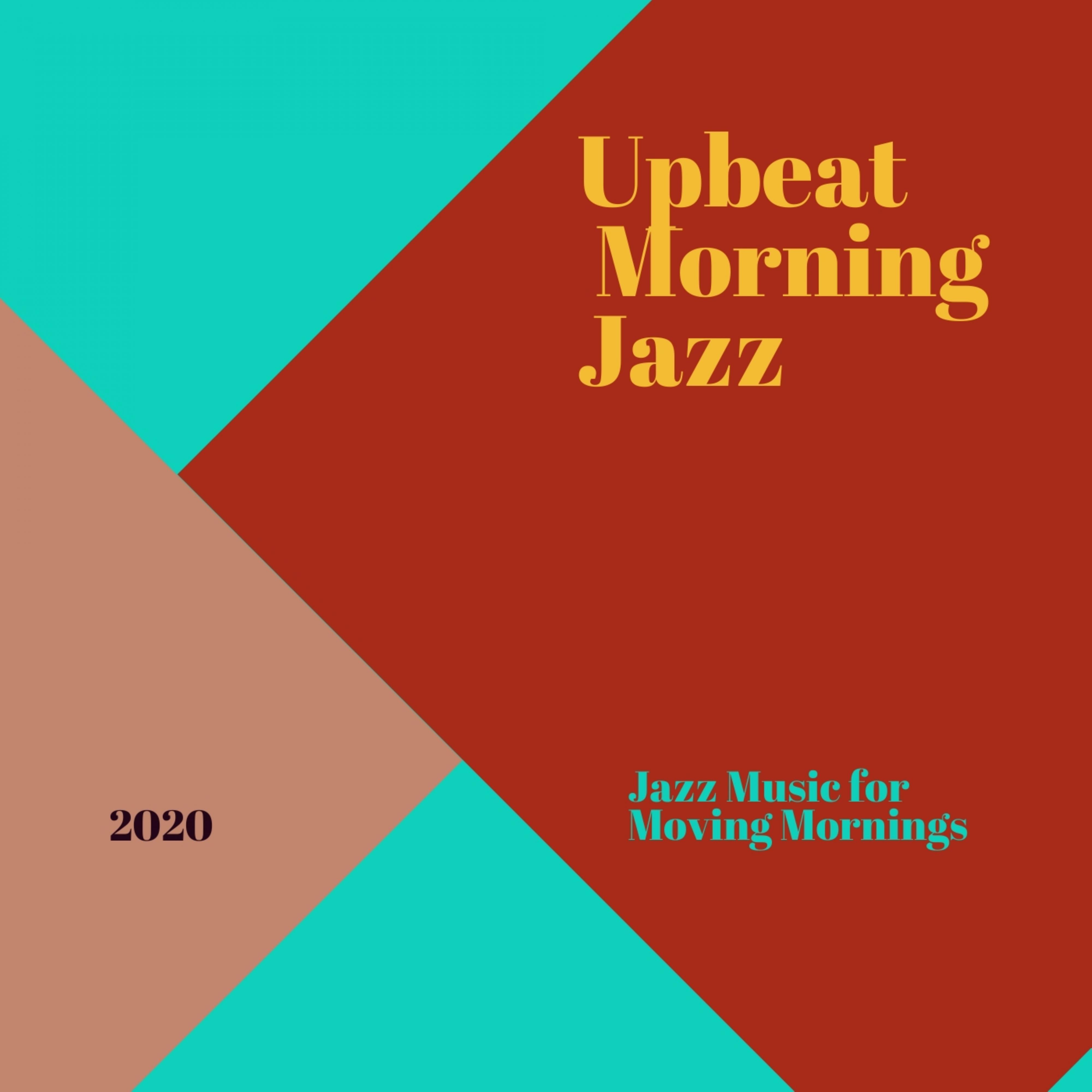 Jazz Music for Moving Mornings - Upbeat Morning Jazz - 专辑 - 网易云音乐