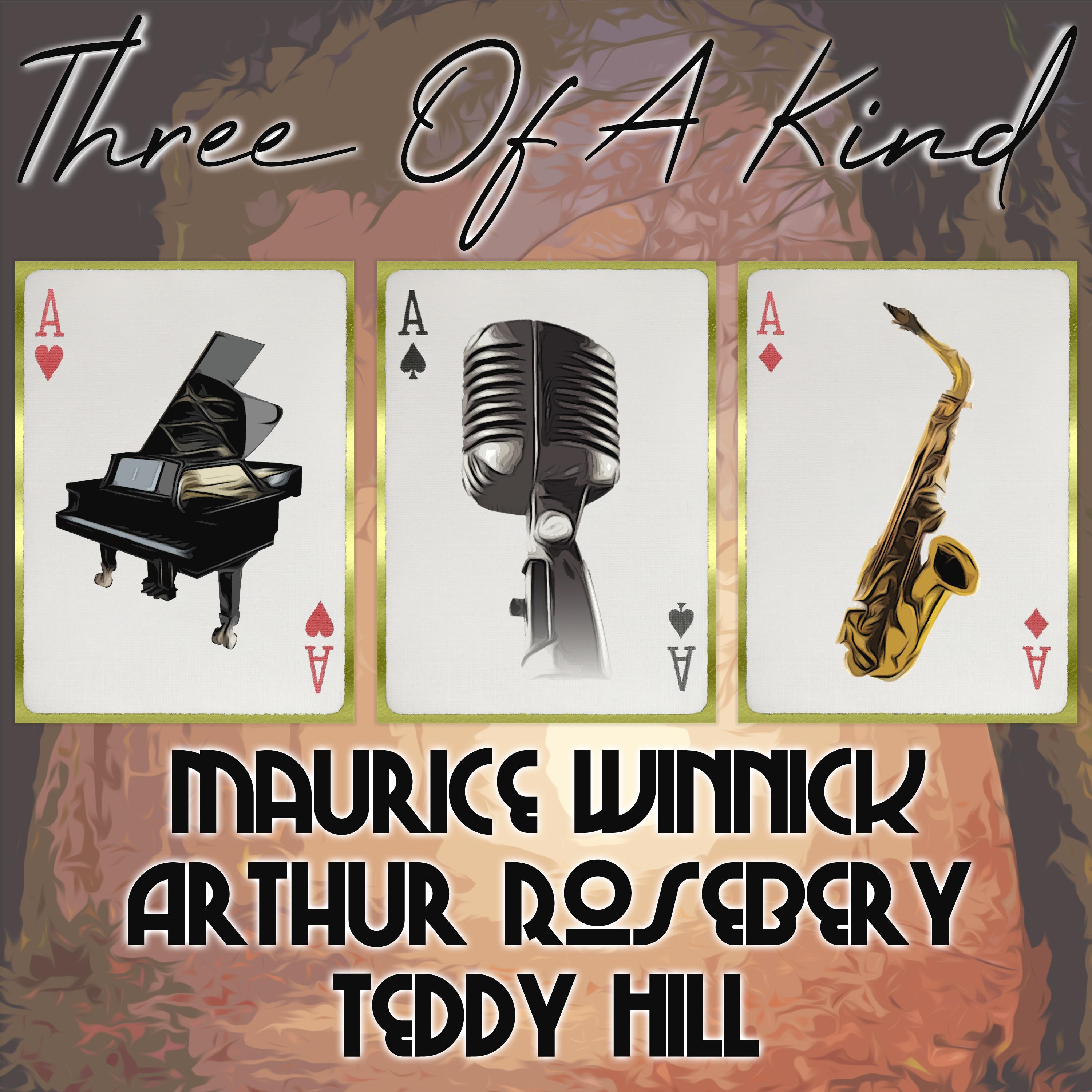 Three of a Kind: Maurice Winnick, Arthur Rosebery, Teddy Hill - Maurice ...