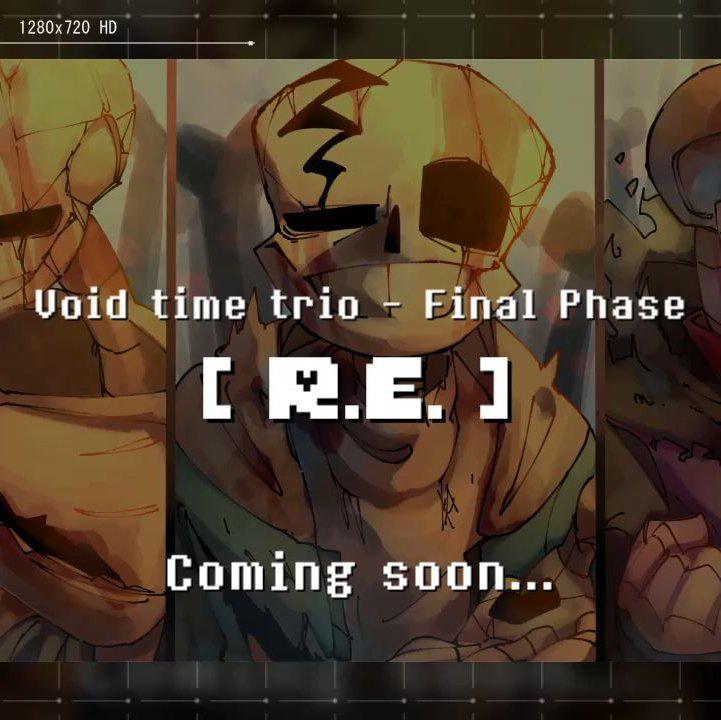 Void time trio - Final Phase [teaser] - [UNDERTALE&AU]那些特别好听的高质量au曲 ...