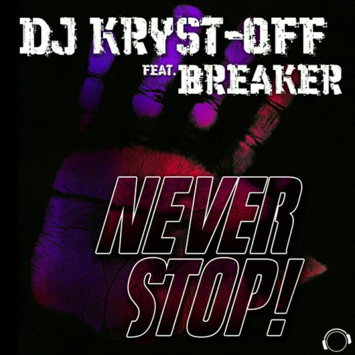 Dj Krystoff Feat. Breaker - Never Stop! (Zorneus & Breaker) - Hands Up ...