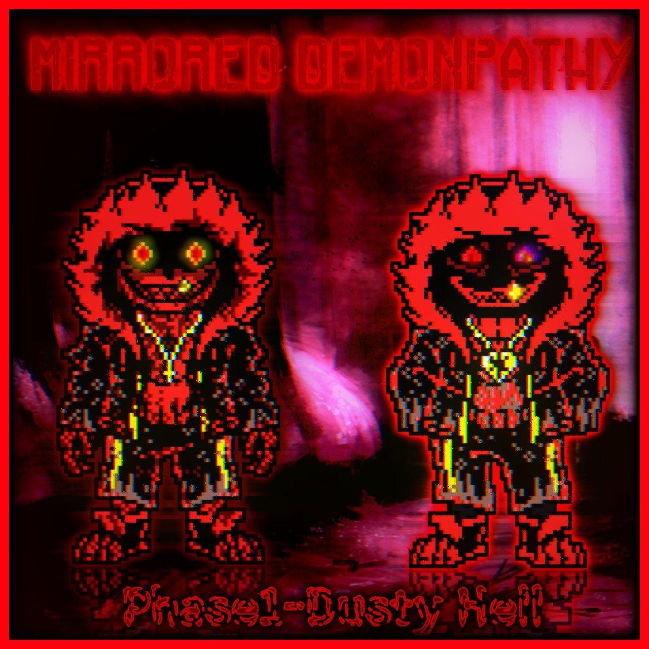 [Mirrored Demonpathy]Phase1 - Dusty Hell - Undertale同人音乐 - 电台节目 - 网易云音乐