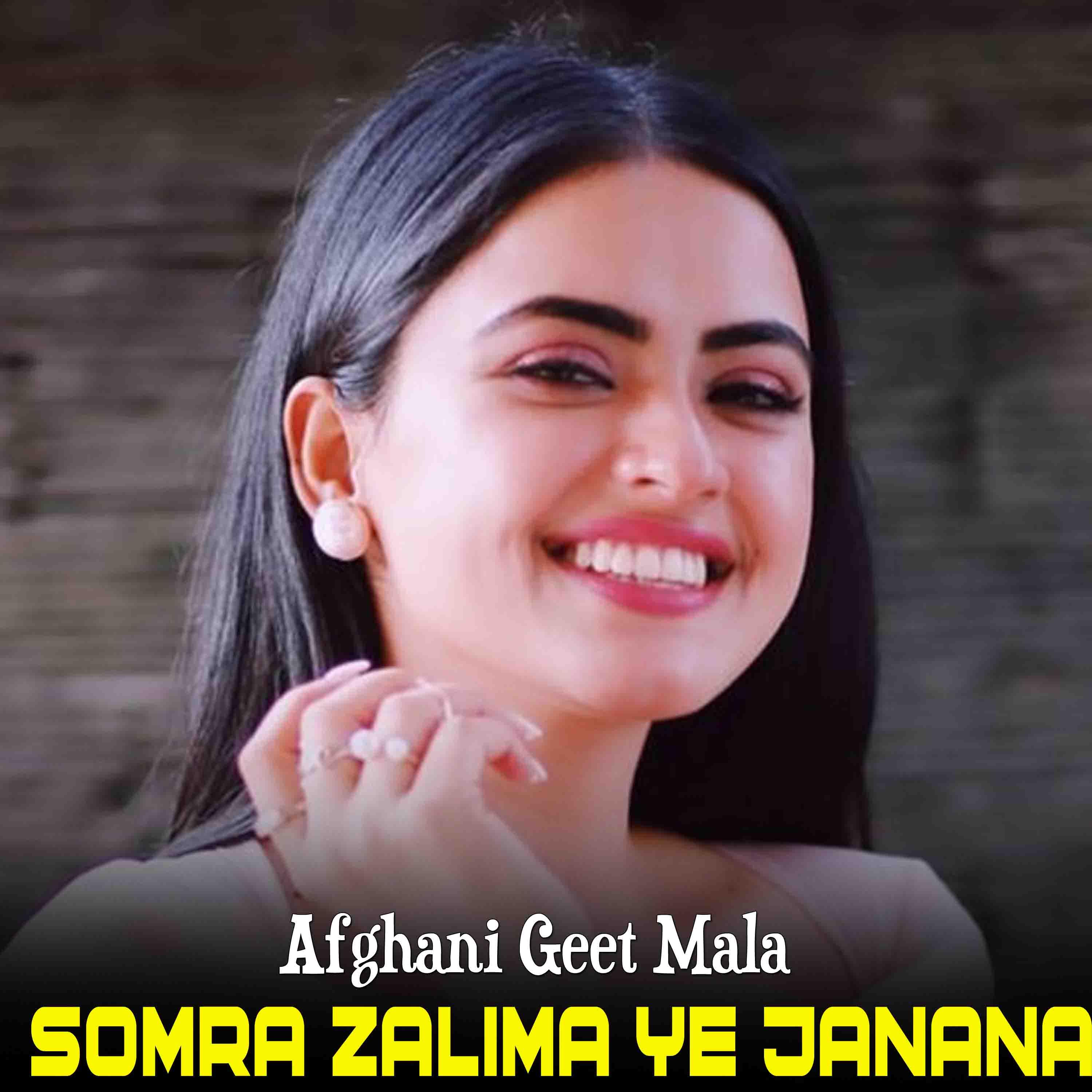 Somra Zalima Ye Janana - Afghani Geet Mala - 单曲 - 网易云音乐