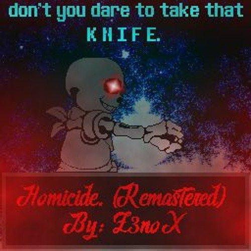 [Dusttrust] Homicide.（Z3noX's Cover，Remastered） - Undertale/Deltarune ...