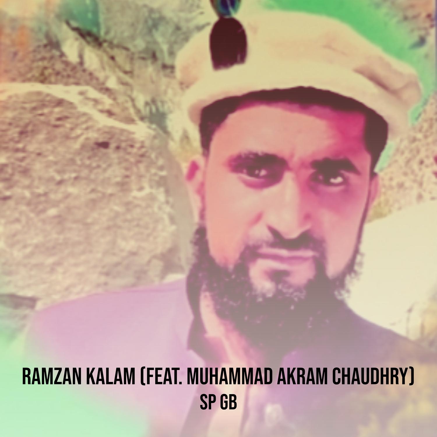 Ramzan Kalam - Sp Gb/Muhammad Akram Chaudhry - 单曲 - 网易云音乐