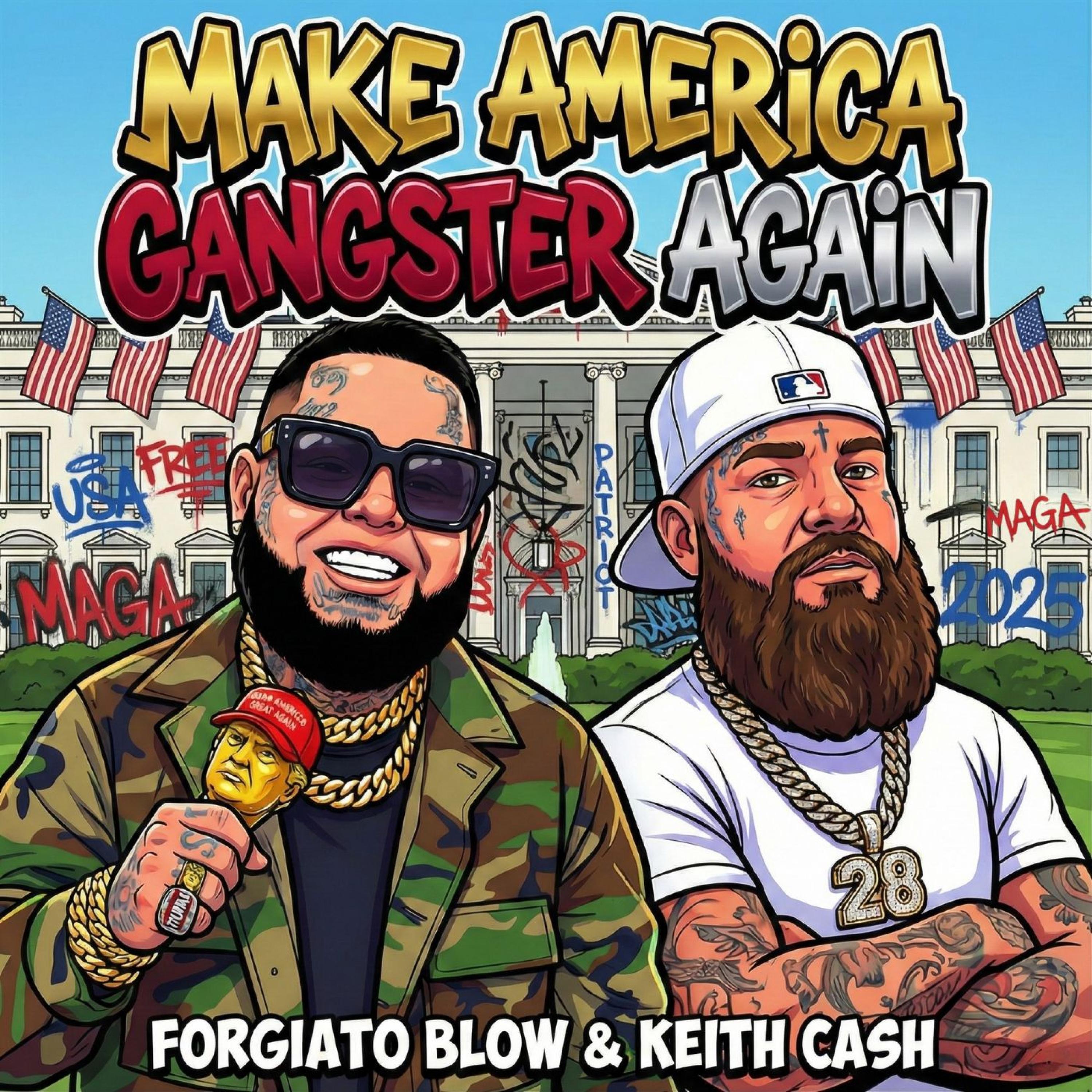 Make America Gangster Again - Forgiato Blow/Keith Cash - 单曲 - 网易云音乐