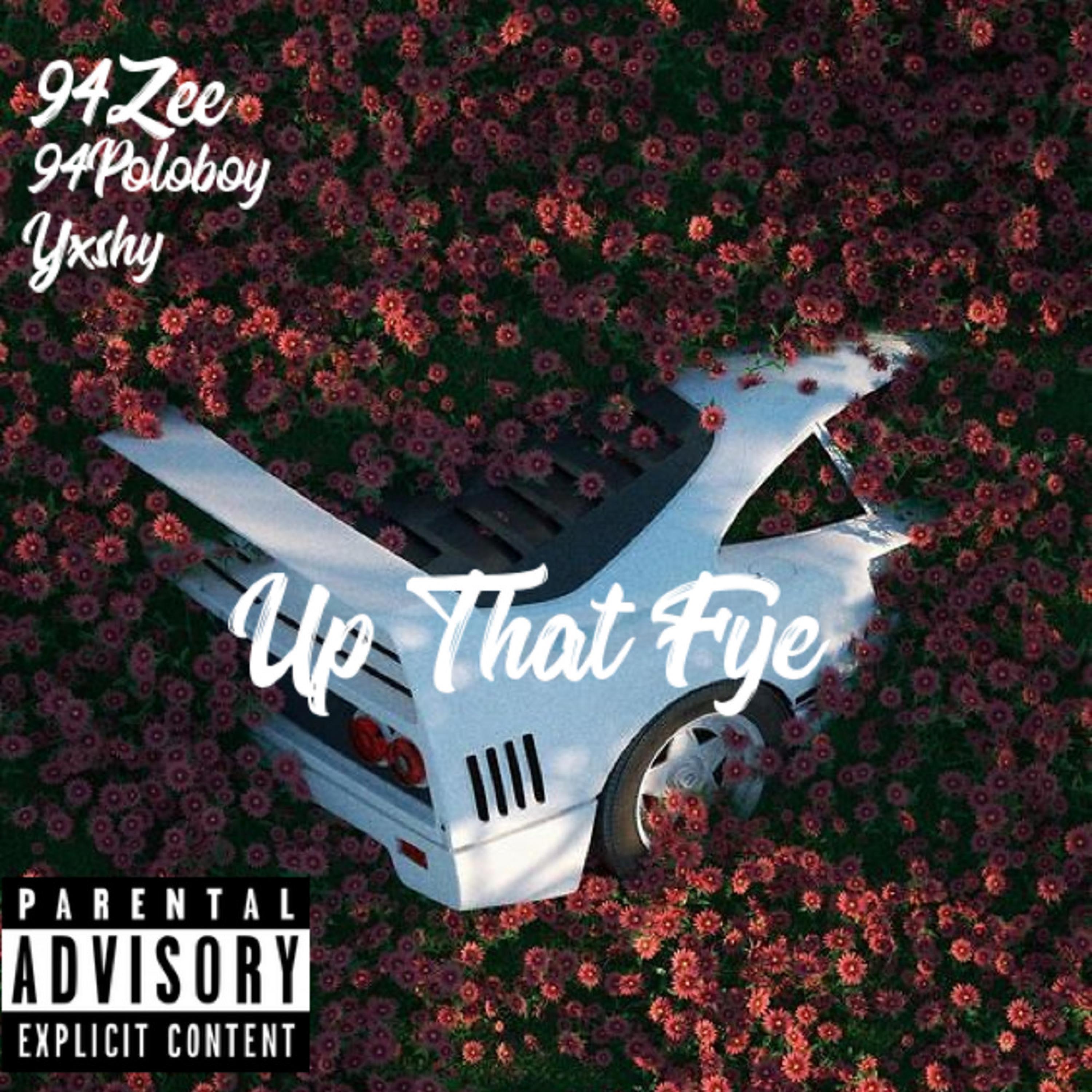 Up That Fye (feat. 94Zee & Yxshy) - 94Poloboy - 专辑 - 网易云音乐
