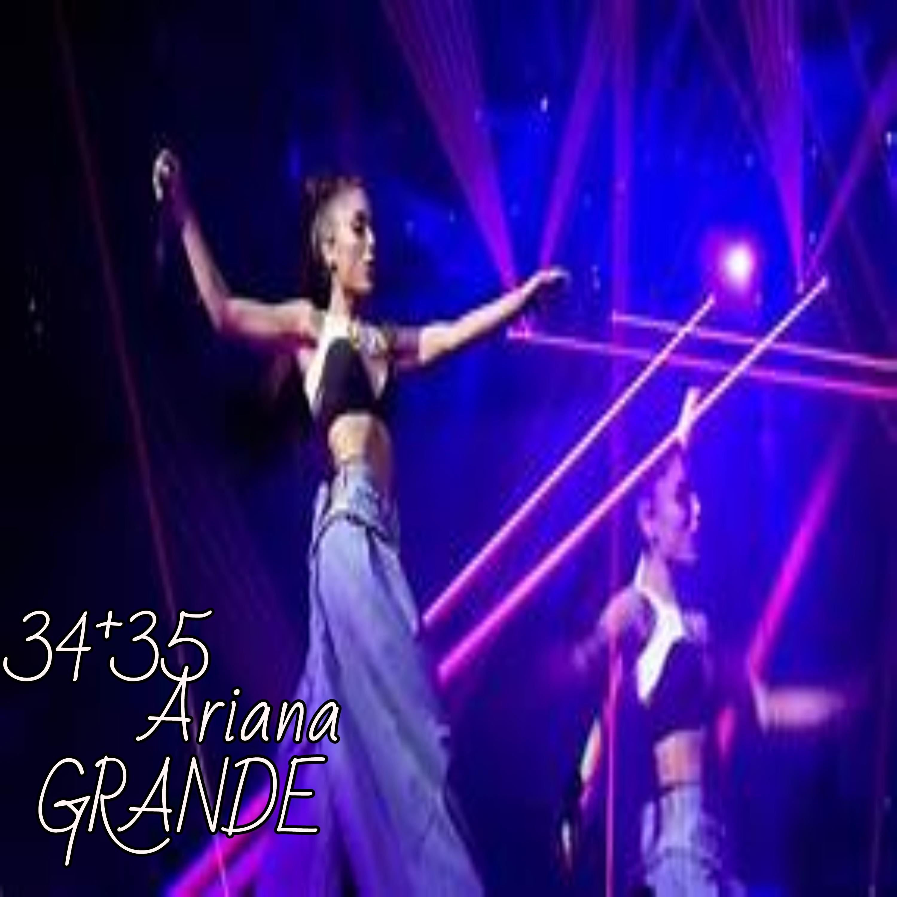 34+35 Ariana GRANDE - Dj Tik Tok Mix - 单曲 - 网易云音乐