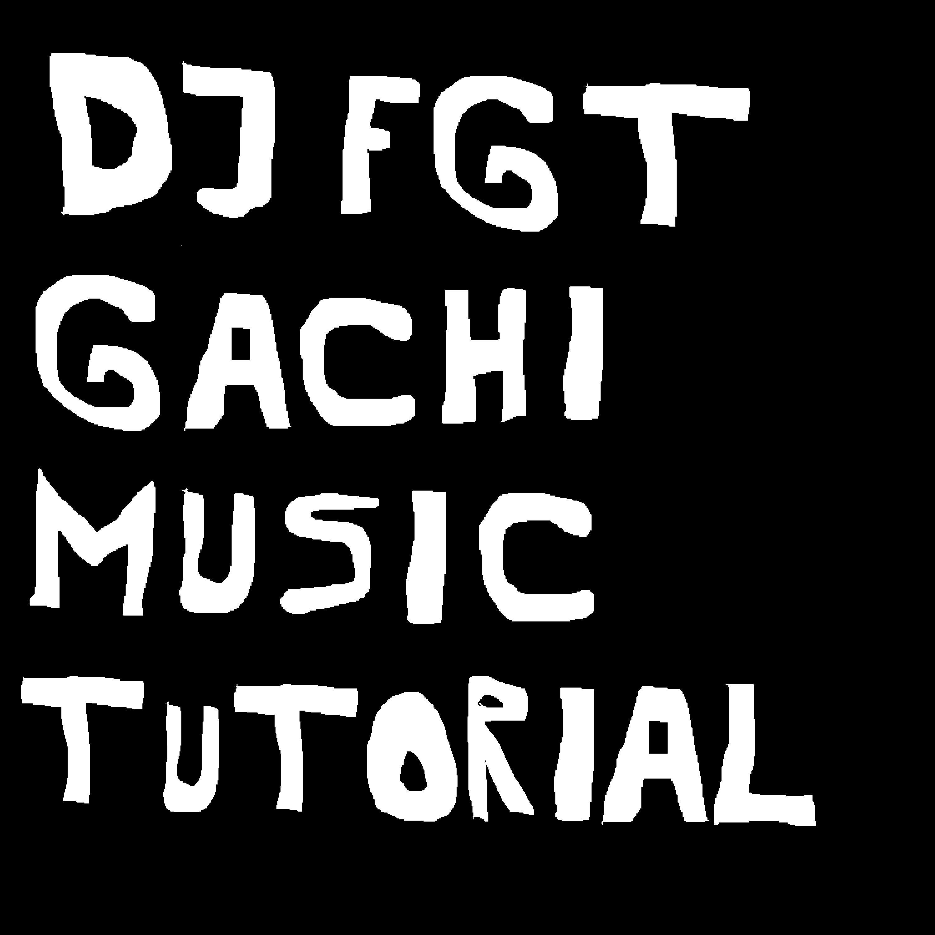 Gachi Music Tutorial - DJFortniteGamerTwitch - 专辑 - 网易云音乐