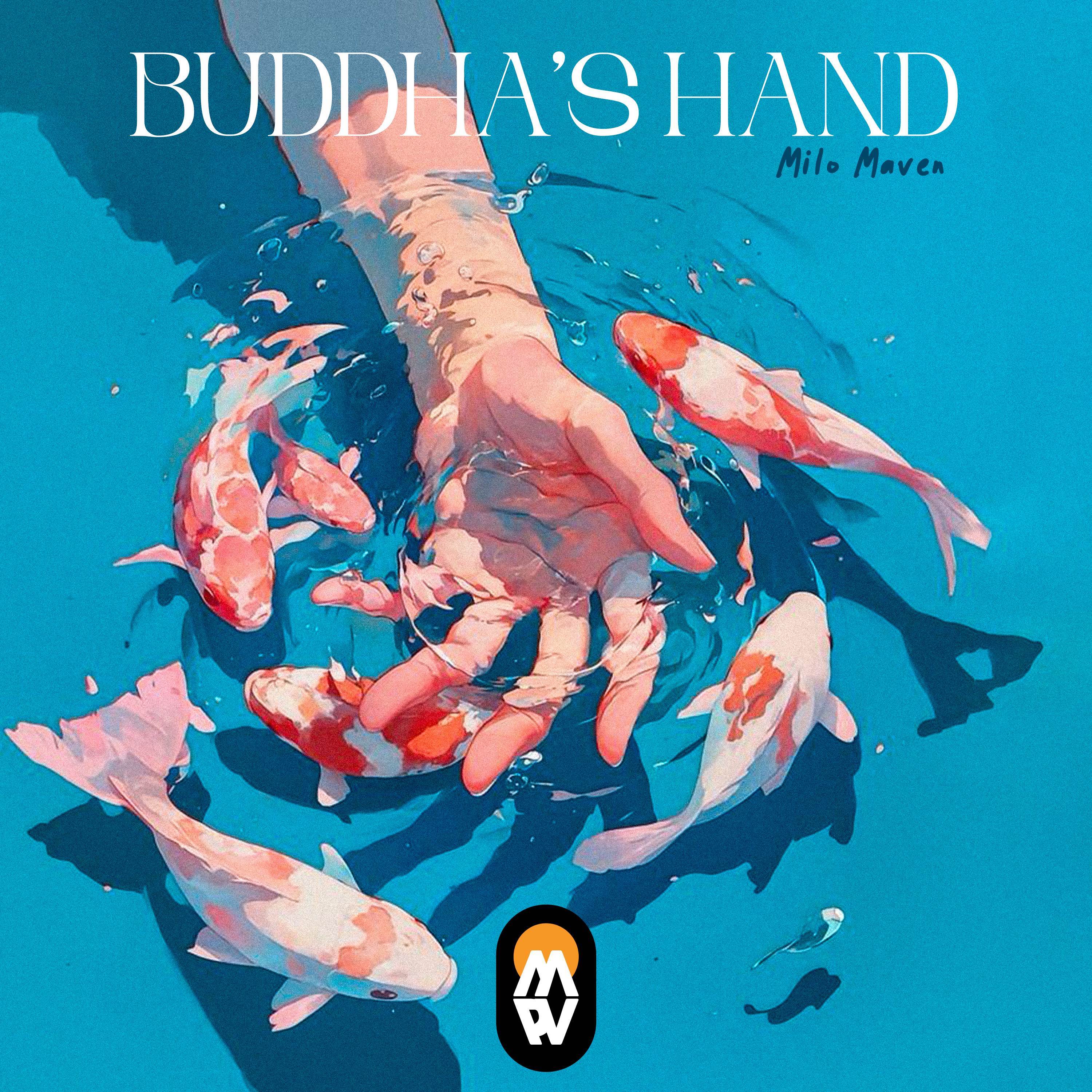 Buddha's Hand - Milo Maven - 单曲 - 网易云音乐