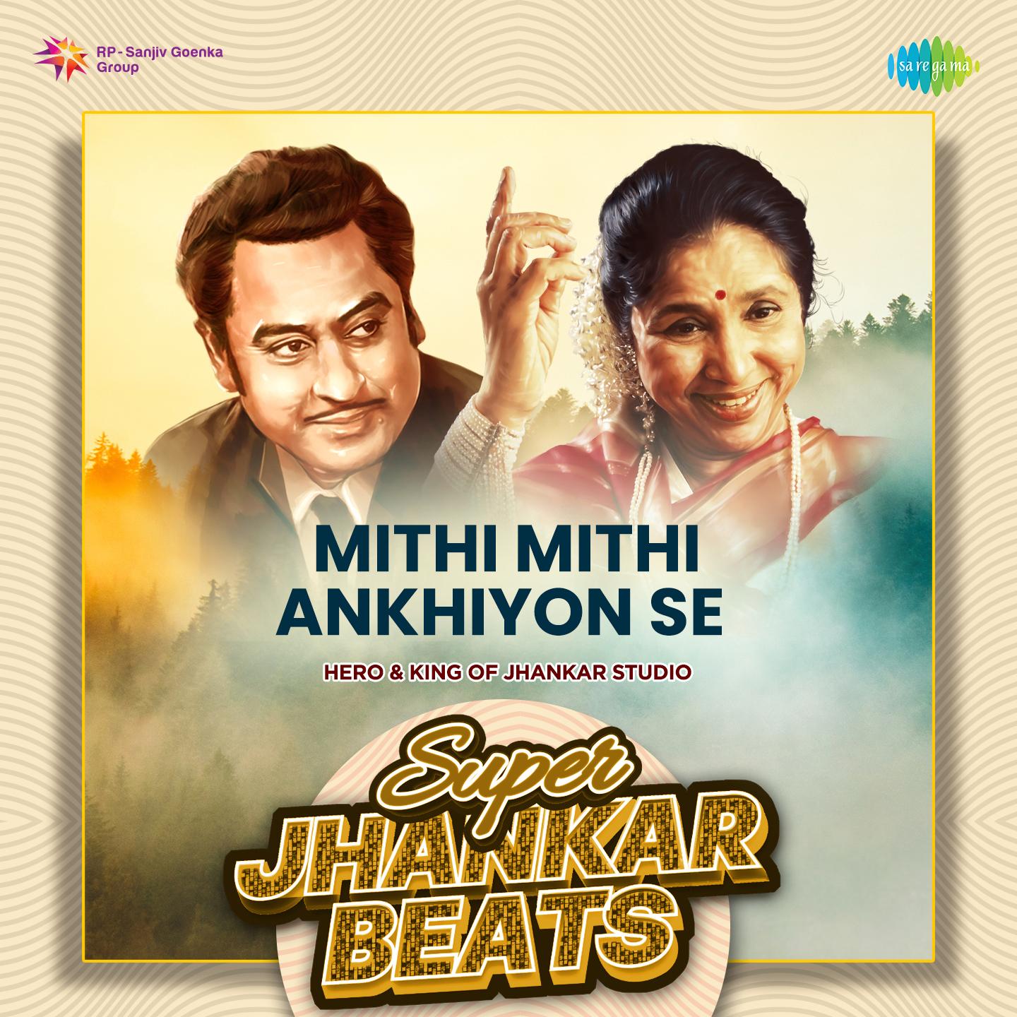 Mithi Mithi Ankhiyon Se - Super Jhankar Beats - Hero And King Of ...