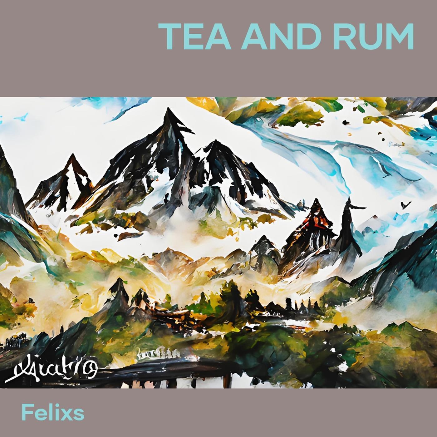 Tea and Rum - Felixs - 单曲 - 网易云音乐