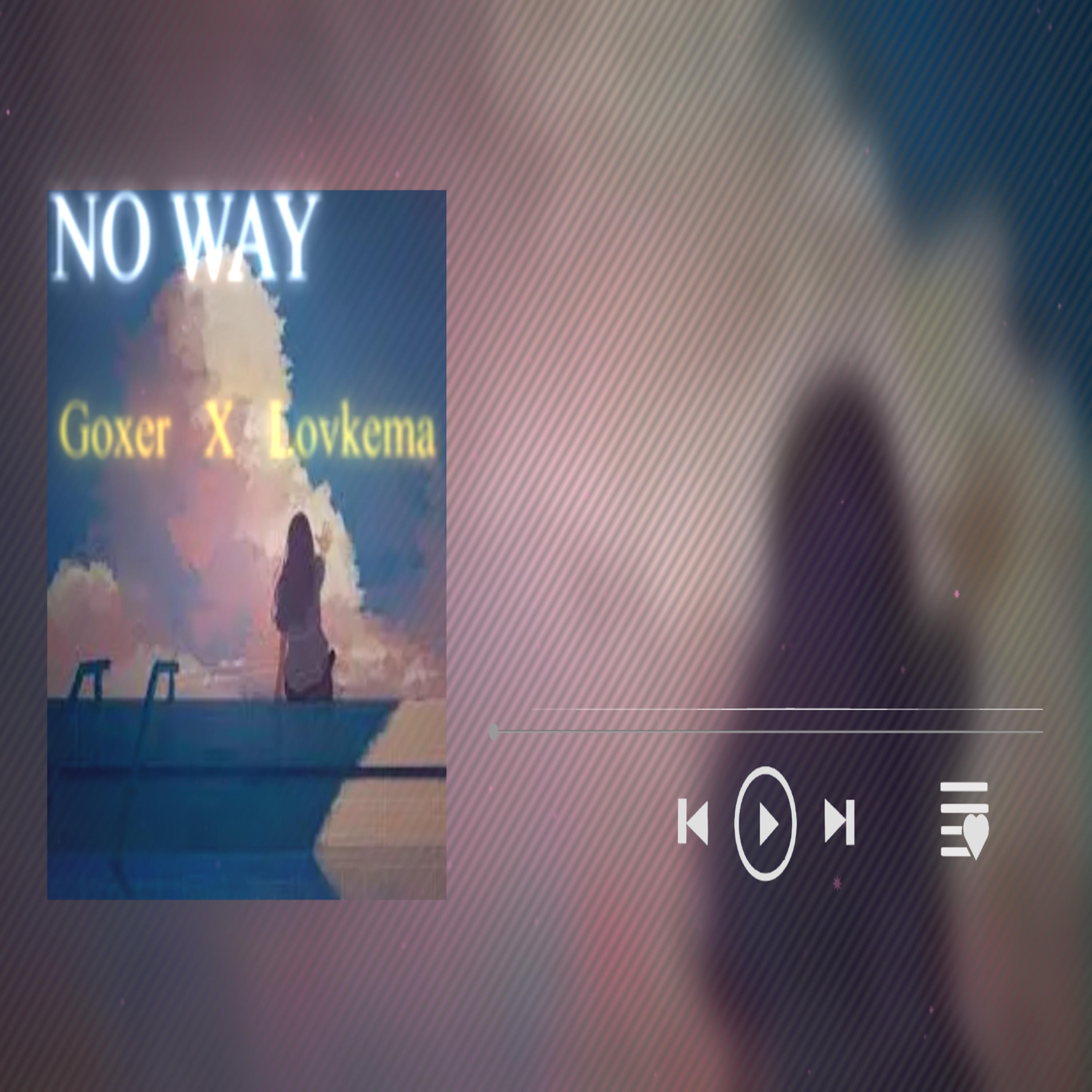 No Way - Lovkema - 专辑 - 网易云音乐