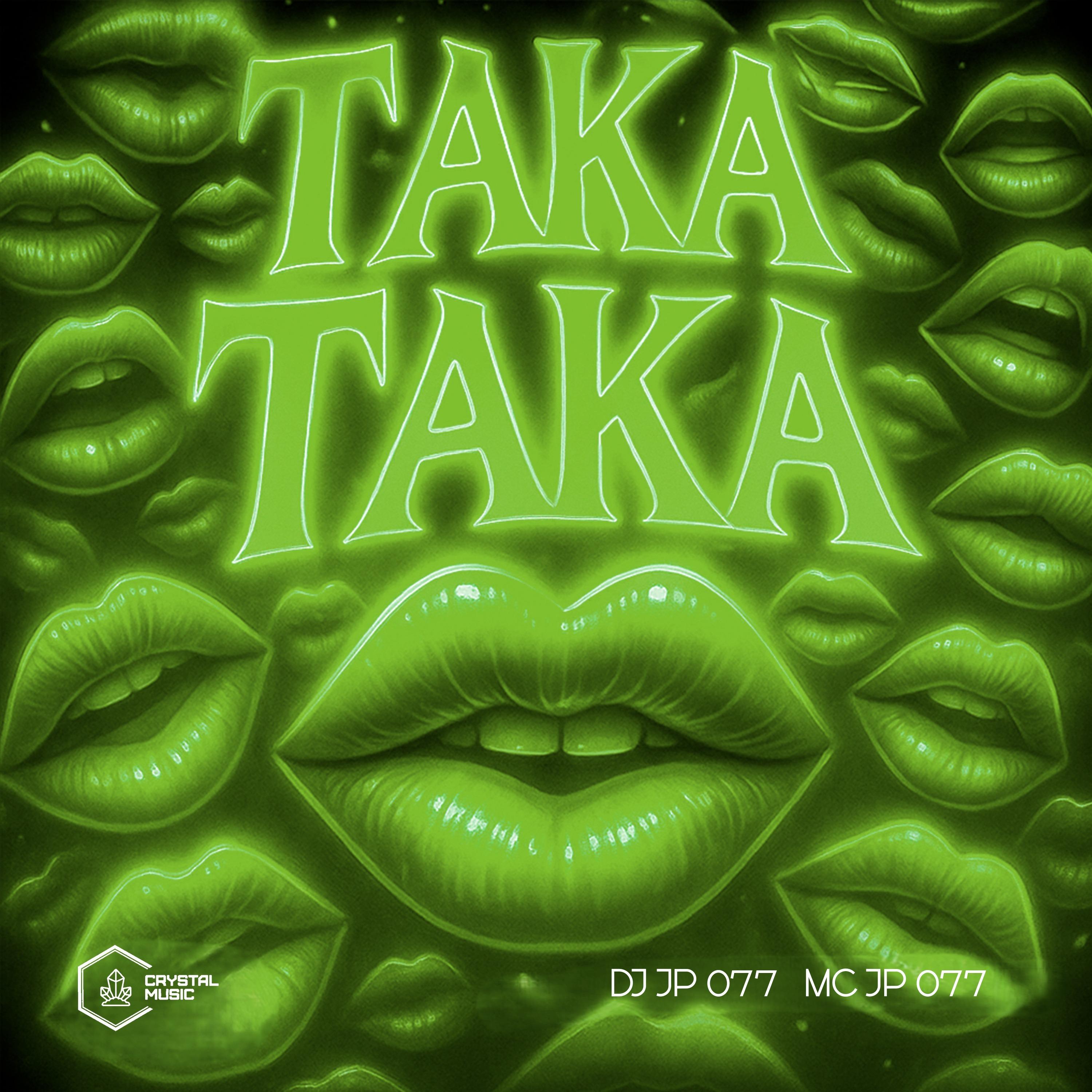 TAKA TAKA - DJ JP 077/MC JP 077/Crystal Music Brasil - 单曲 - 网易云音乐