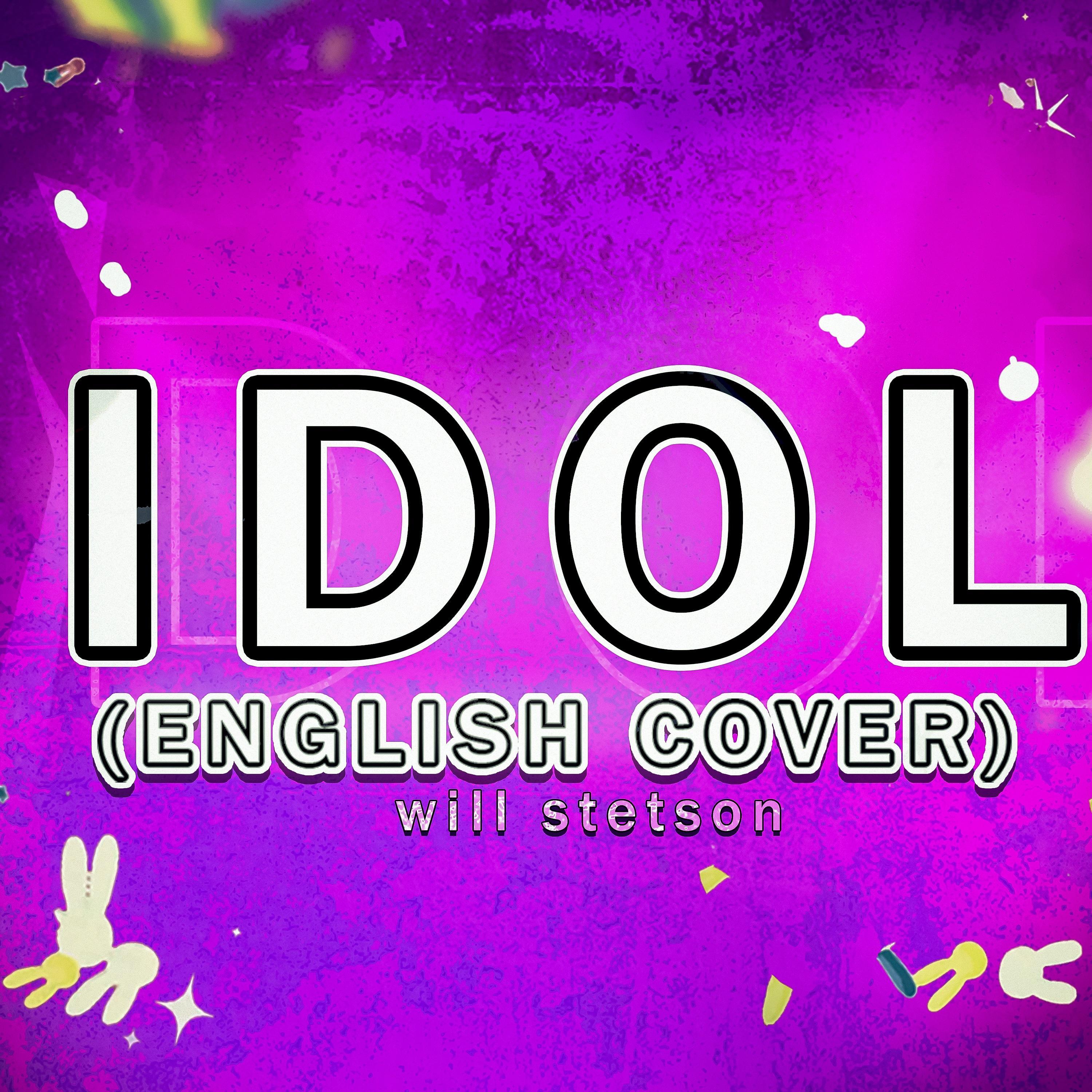 Idol（偶像） - Will Stetson - 单曲 - 网易云音乐