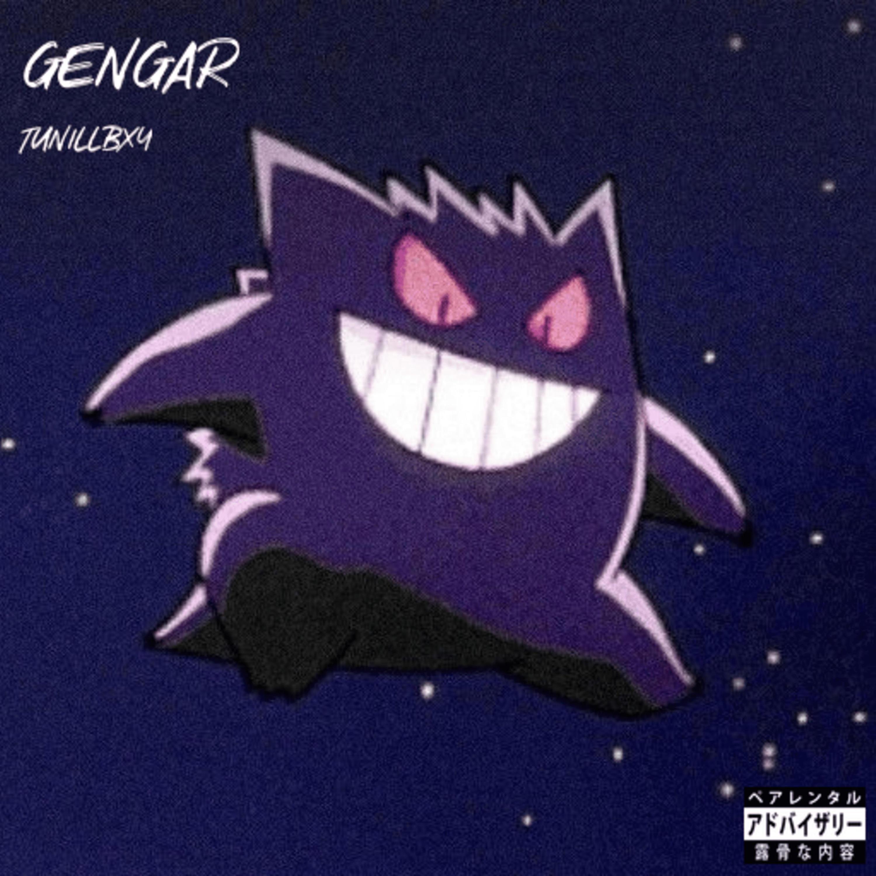 GENGAR - TUNILLBXY - 单曲 - 网易云音乐