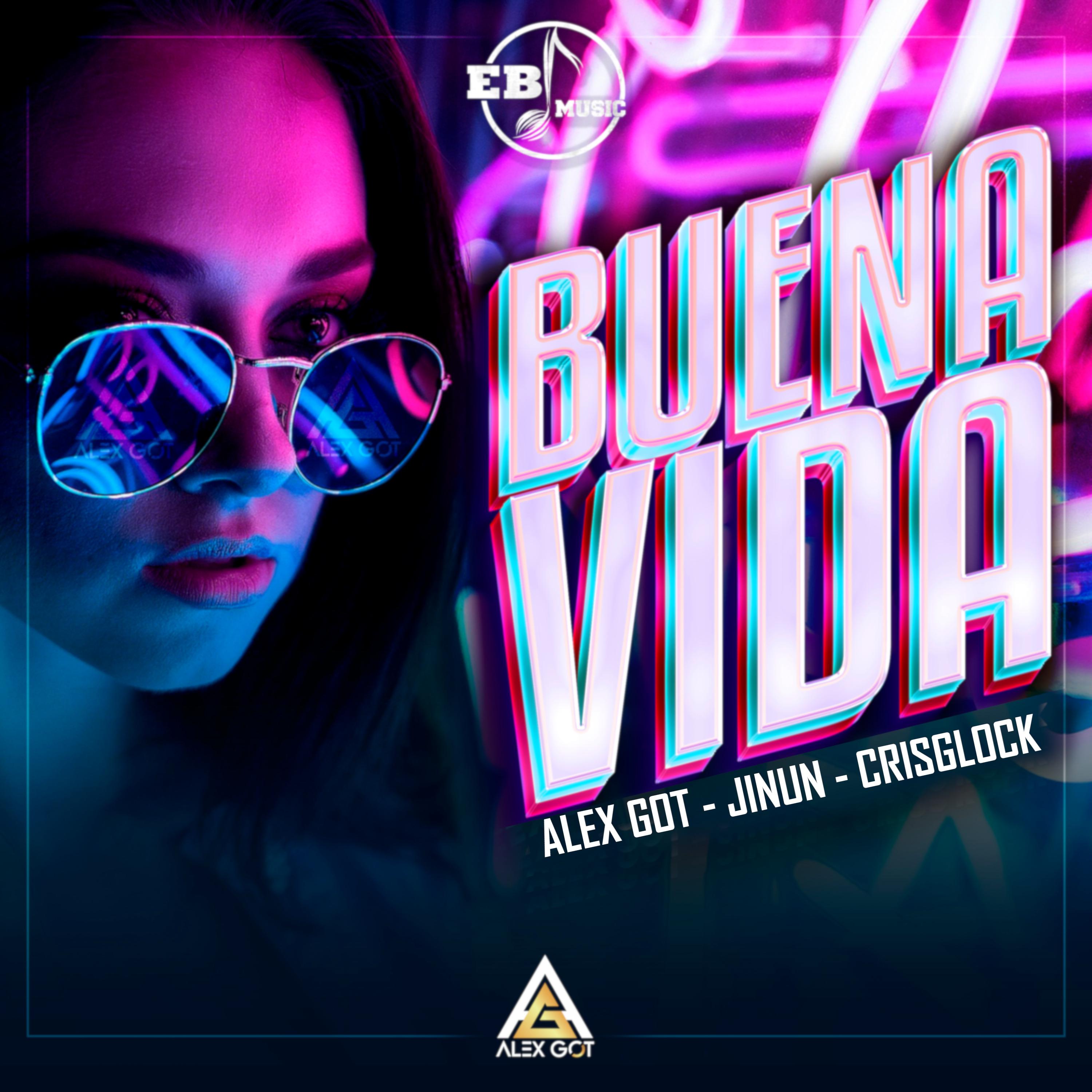 Buena Vida - Alex Got/Jinun/Crisglock - 单曲 - 网易云音乐