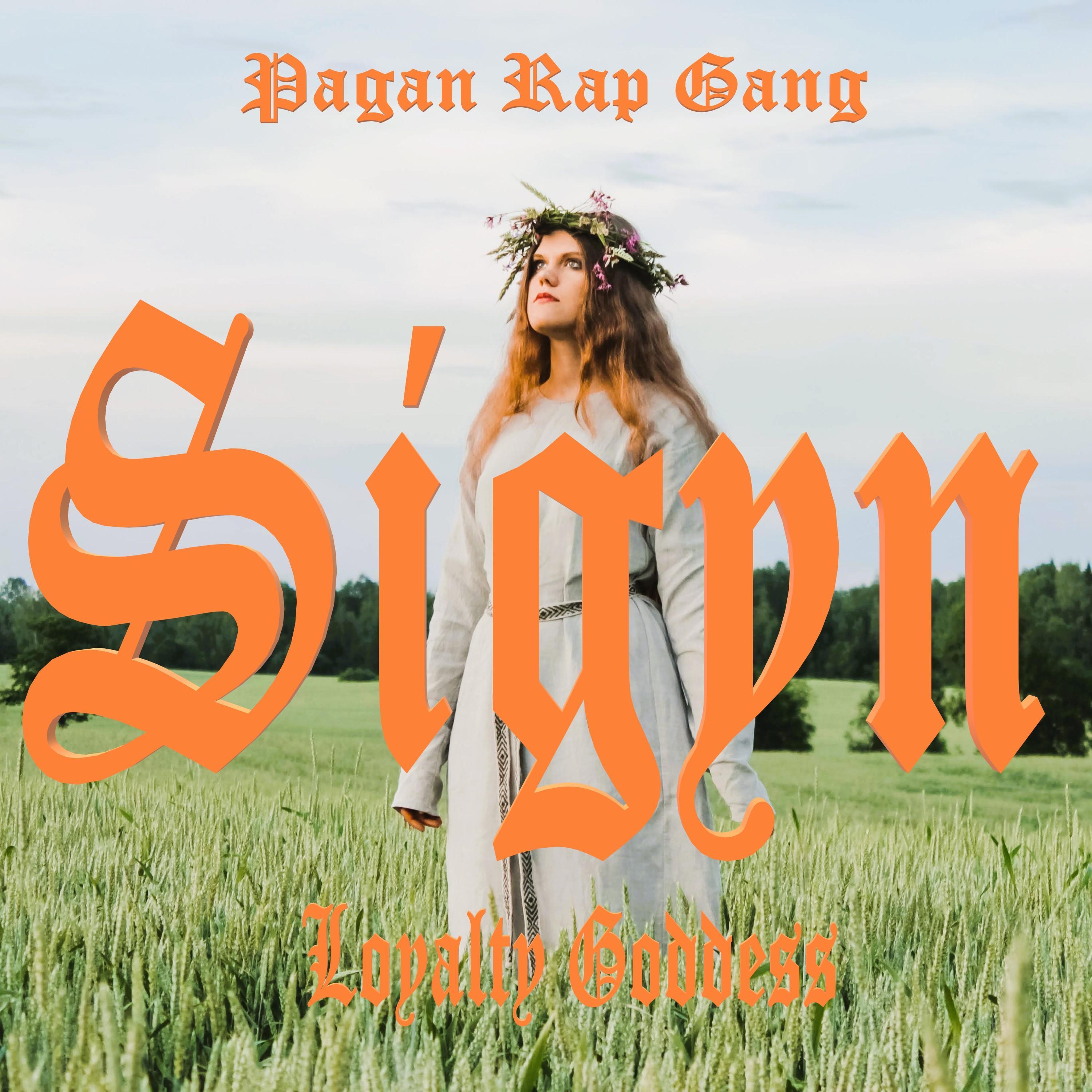 Sigyn loyalty Goddess - Pagan Rap Gang - 单曲 - 网易云音乐