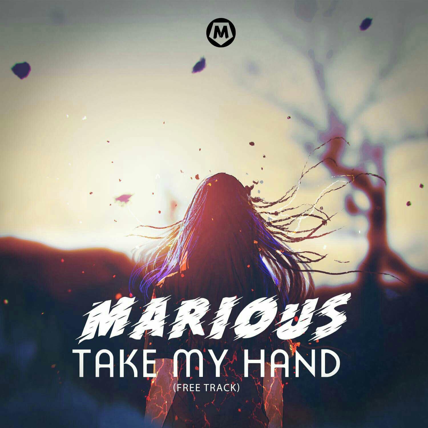 Marious - Take My Hand - Hands Up Music - 电台节目 - 网易云音乐