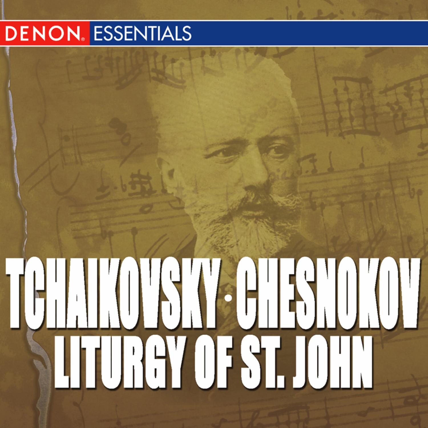 Chesnokov: Liturgy of St. John - Tchaikovsky: Liturgy of St. John ...