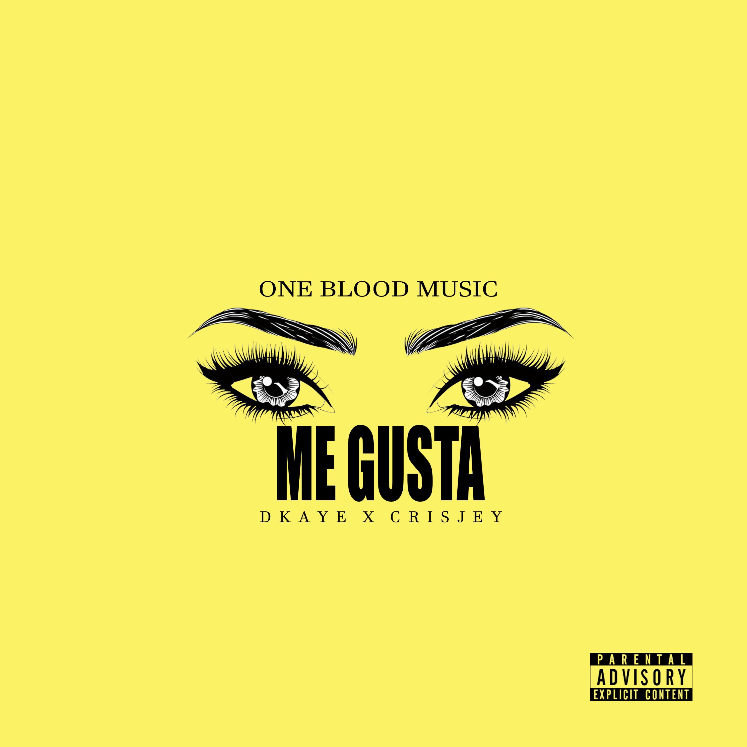 Me Gusta (feat. Dkaye & CrisJey) - ONE BLOOD MUSIC - 专辑 - 网易云音乐