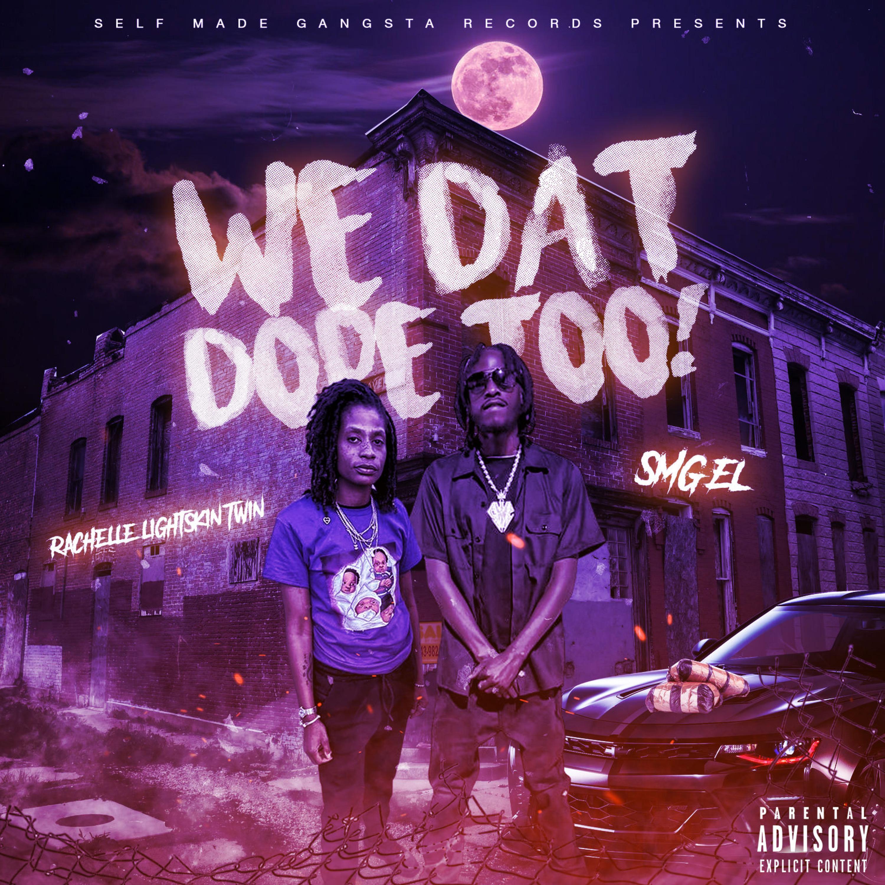 SMG El x We Dat Dope Too ! (feat. RACHELLE LIGHTSKIN TWIN) - El Smurf ...