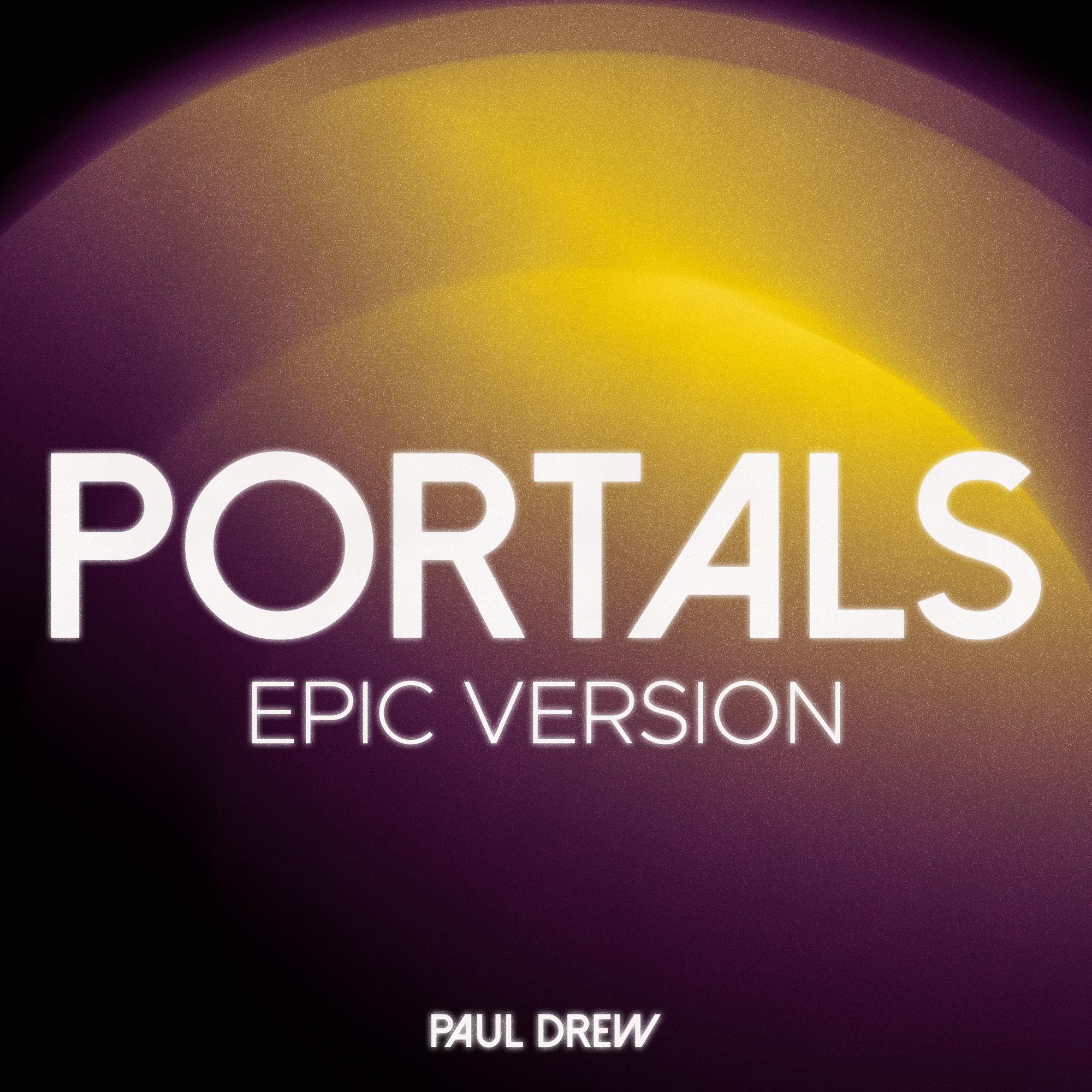 Portals (from Avengers: Endgame) (Epic Version) - Paul Drew - 单曲 - 网易云音乐