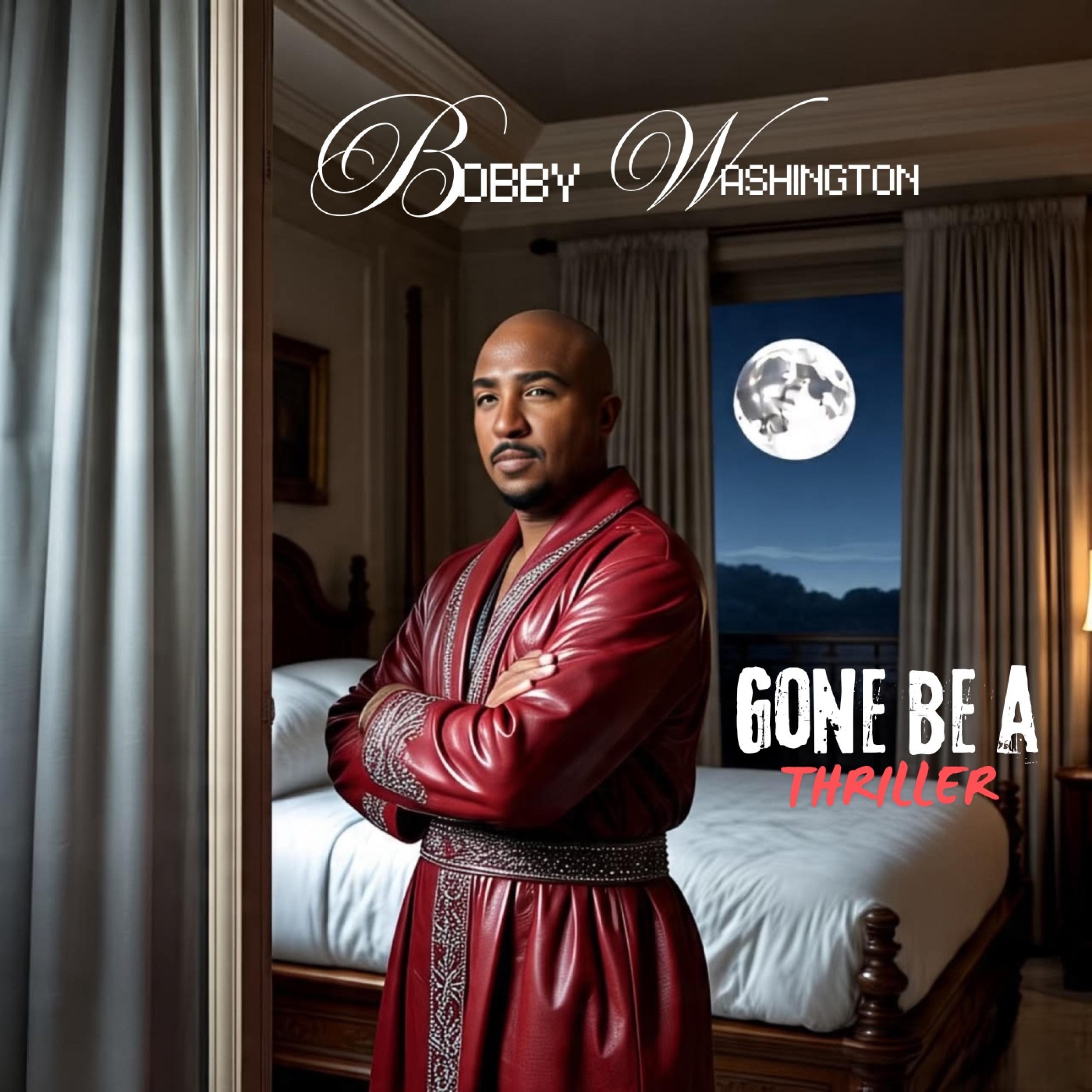 Gone Be A Thriller (feat. Quint Wilson (guitar solo)) - Bobby ...