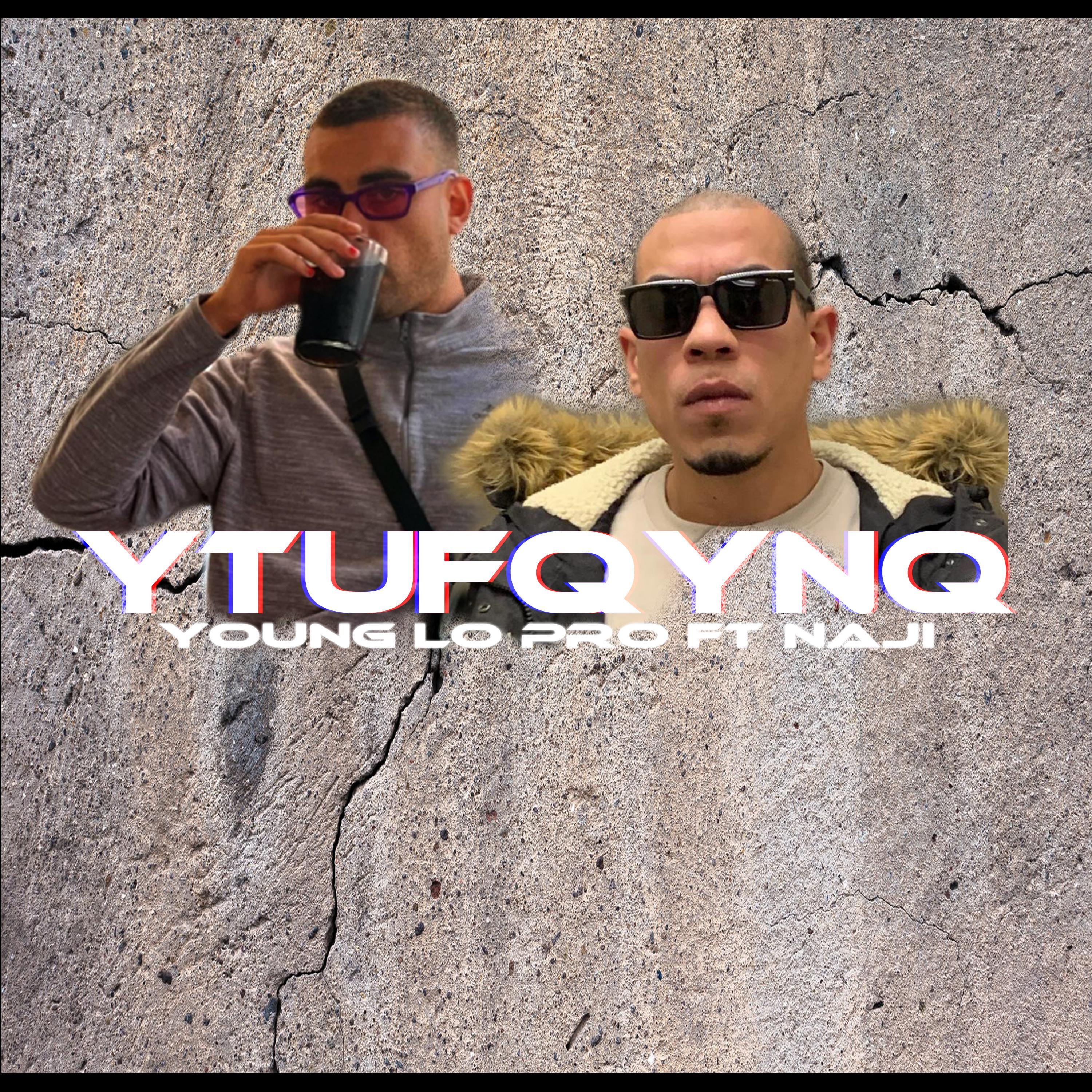 YTUFQYNQ (feat. NAJI) - YounG Lo PRO - 专辑 - 网易云音乐