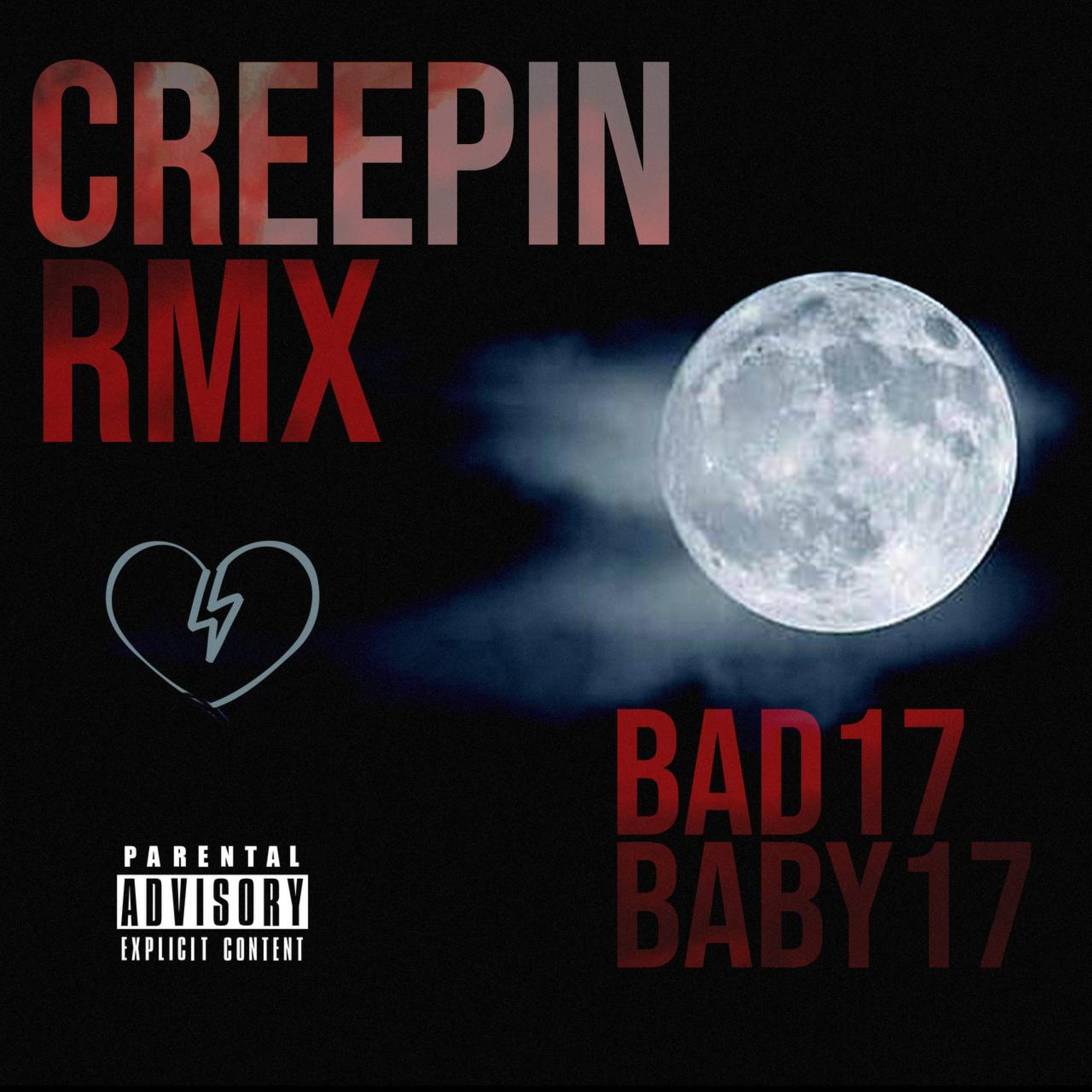 CREEPIN (Remix) - Bad17 - 专辑 - 网易云音乐