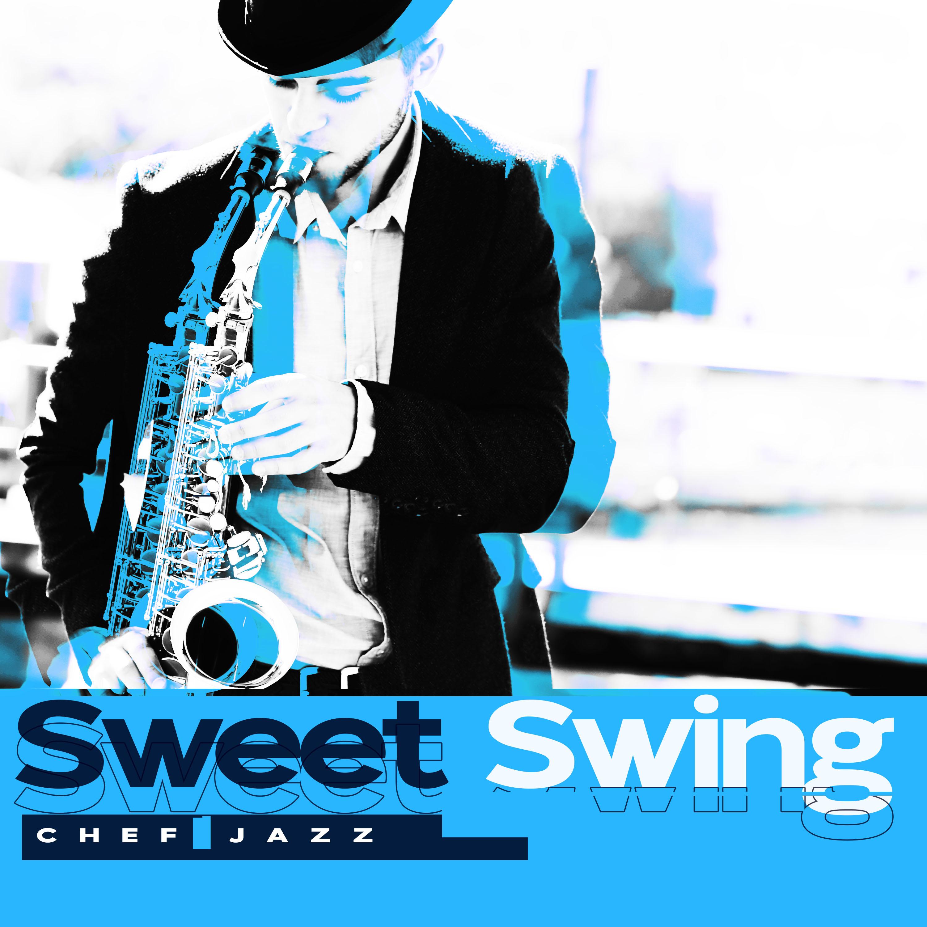 Sweet Swing - Chef Jazz - 专辑 - 网易云音乐