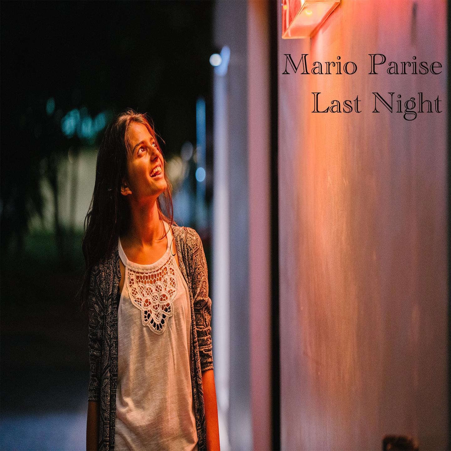 Last Night - Mario Parise - 单曲 - 网易云音乐