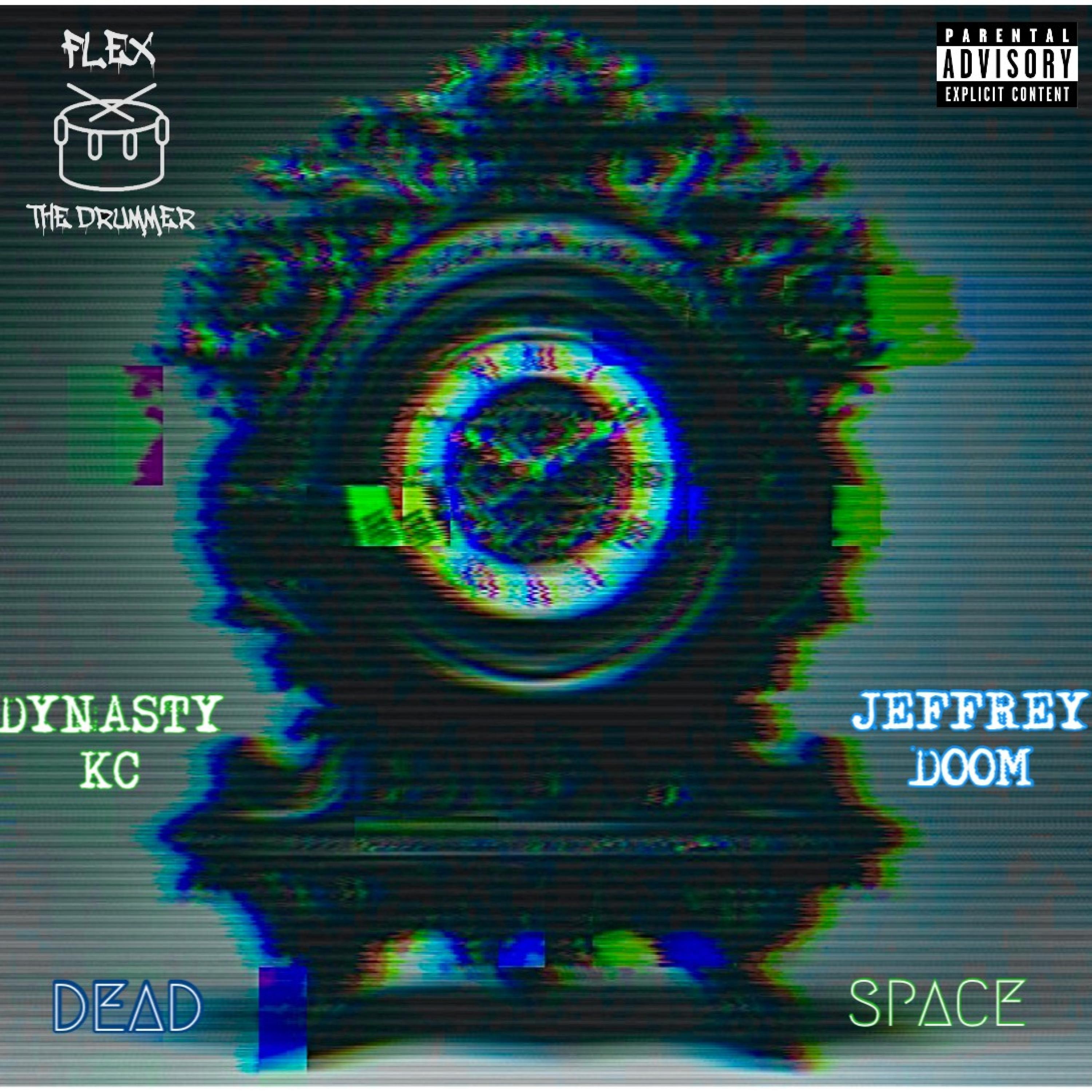 DEAD SPACE (feat. Dynasty & Jeffery Doom) - FLEX THE DRUMMER/Dynasty ...