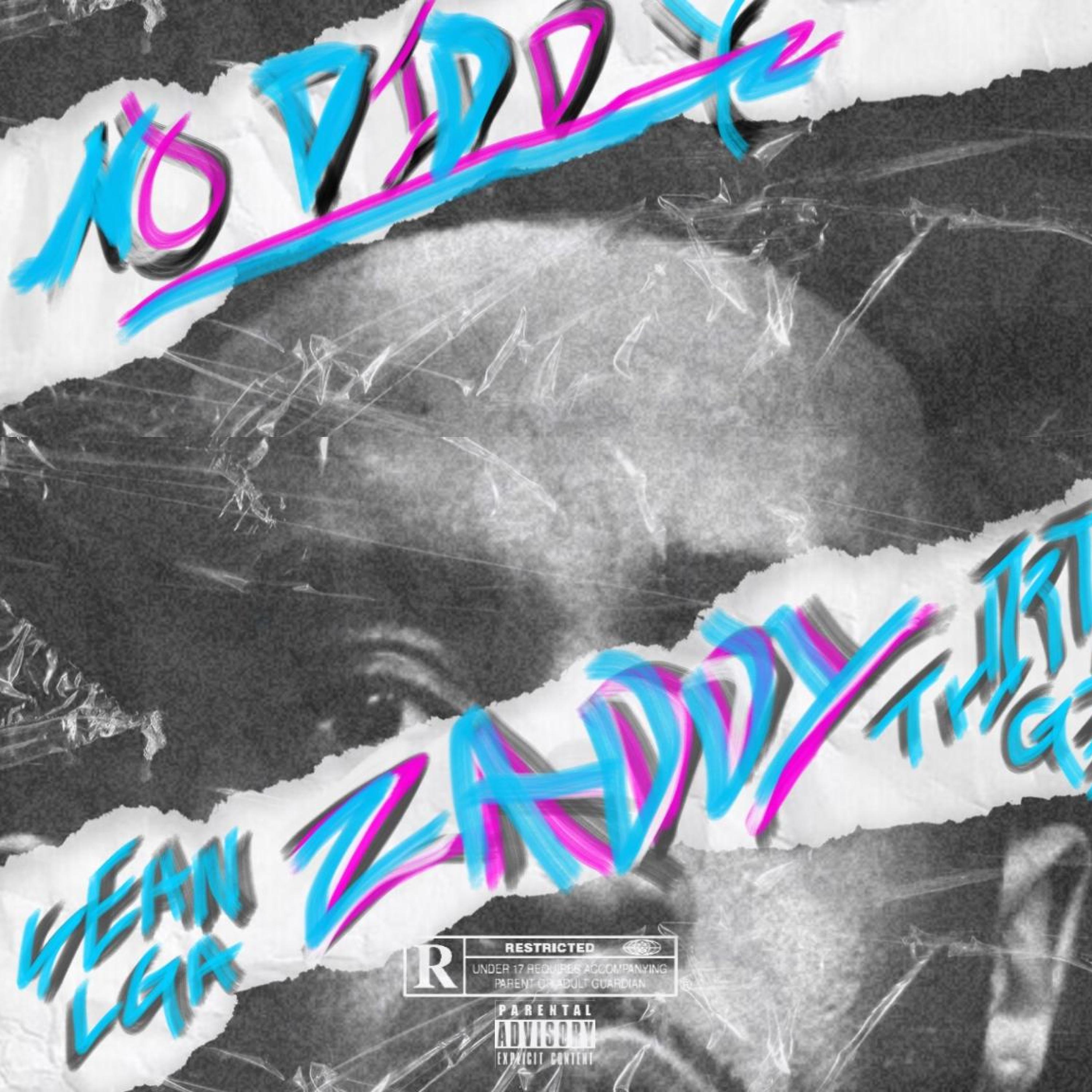 NO DIDDY (feat. SeanLGA & ThirtyG3) - Zaddy Trip - 专辑 - 网易云音乐