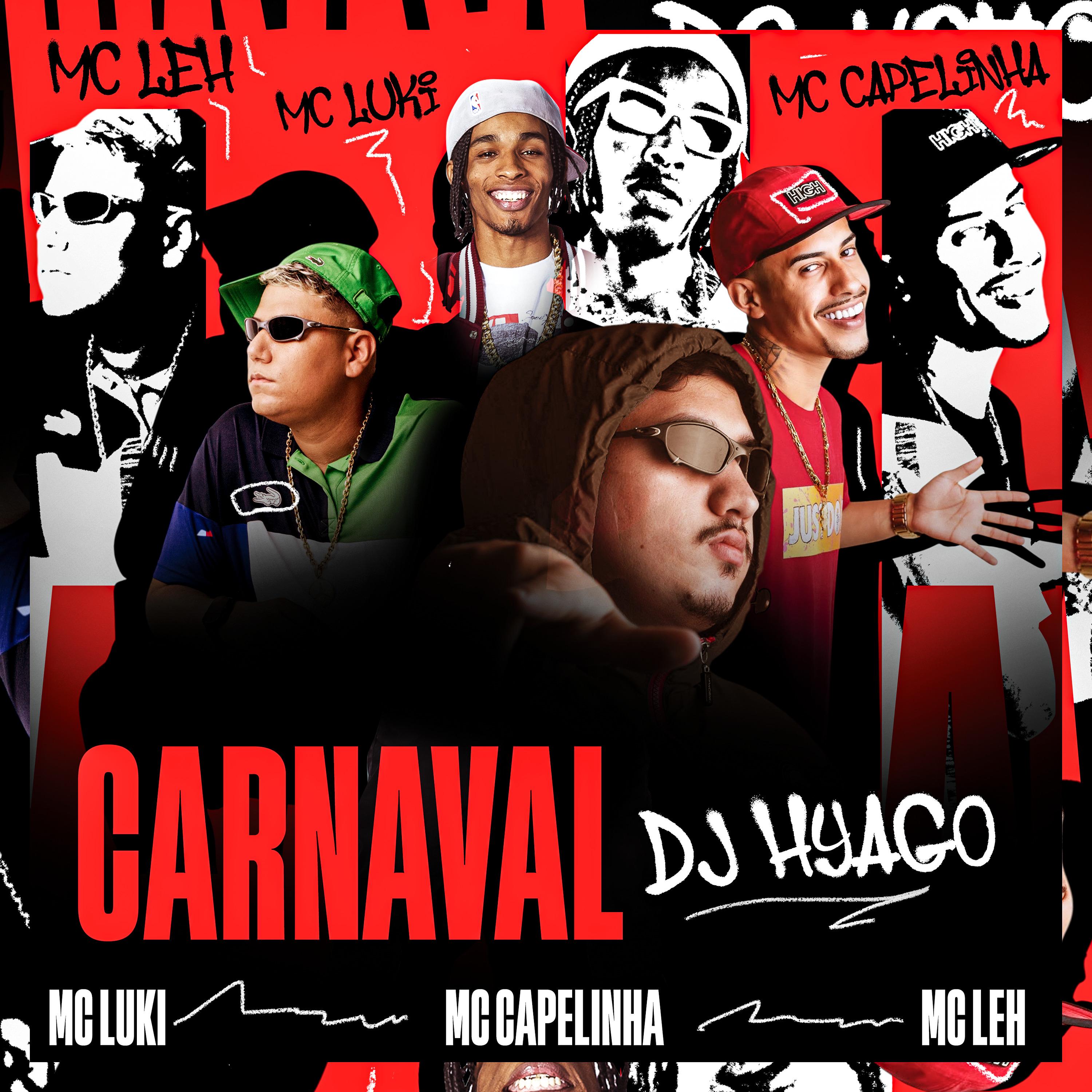 Carnaval - Mc Capelinha/Mc Leh/Dj Hyago/MC Luki - 单曲 - 网易云音乐