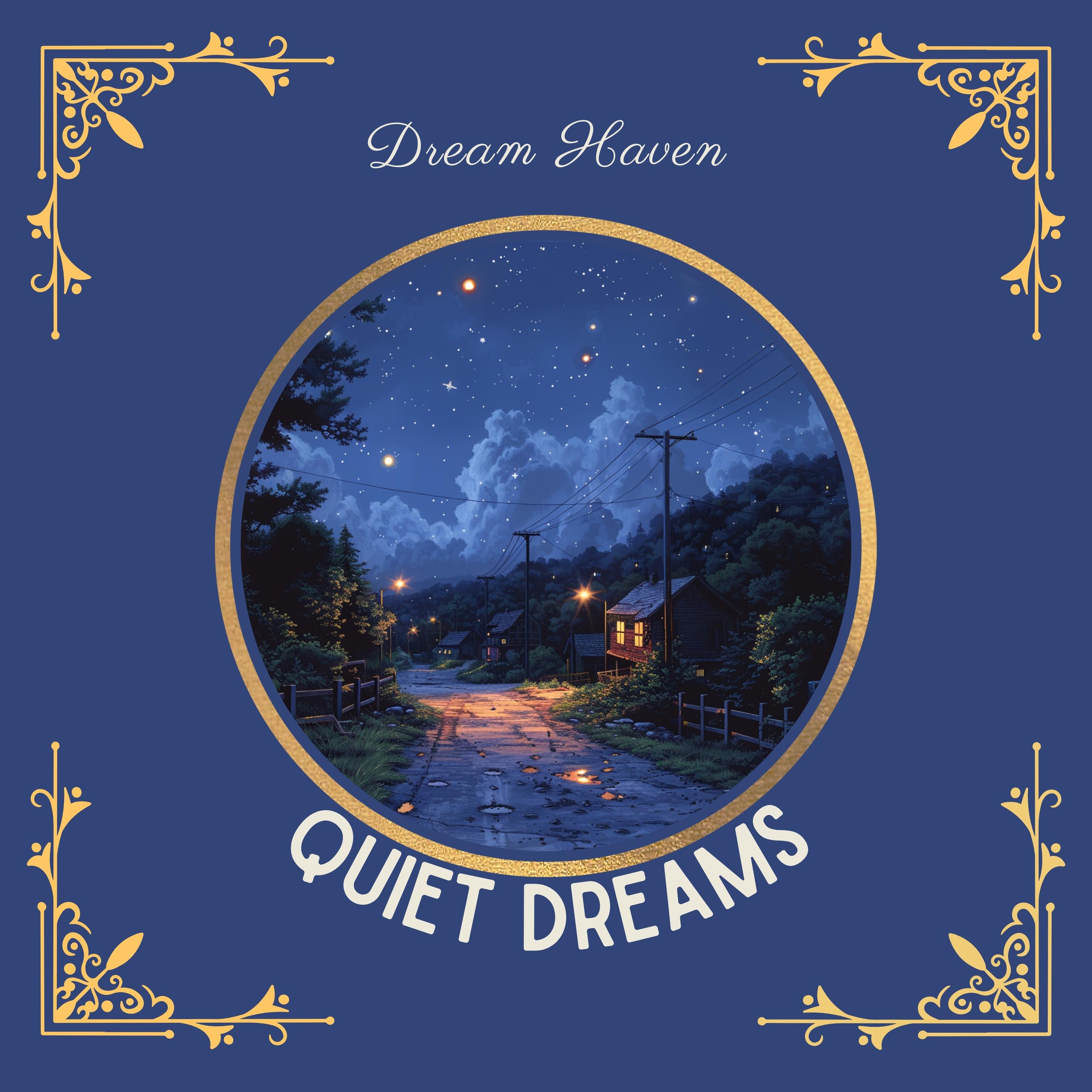 Quiet Dreams - Dream Haven/Sleep Miracle/Calming Eyes - 单曲 - 网易云音乐