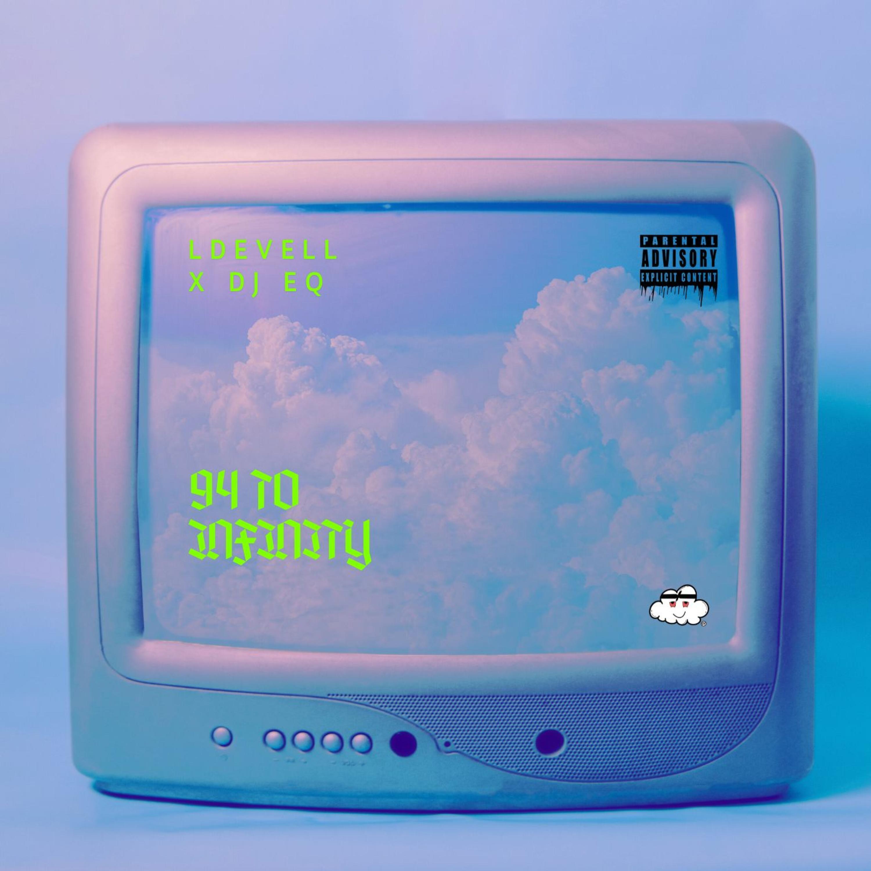 94 TO INFINITY (feat. DJ EQ) - L Devell/Dj Eq - 单曲 - 网易云音乐