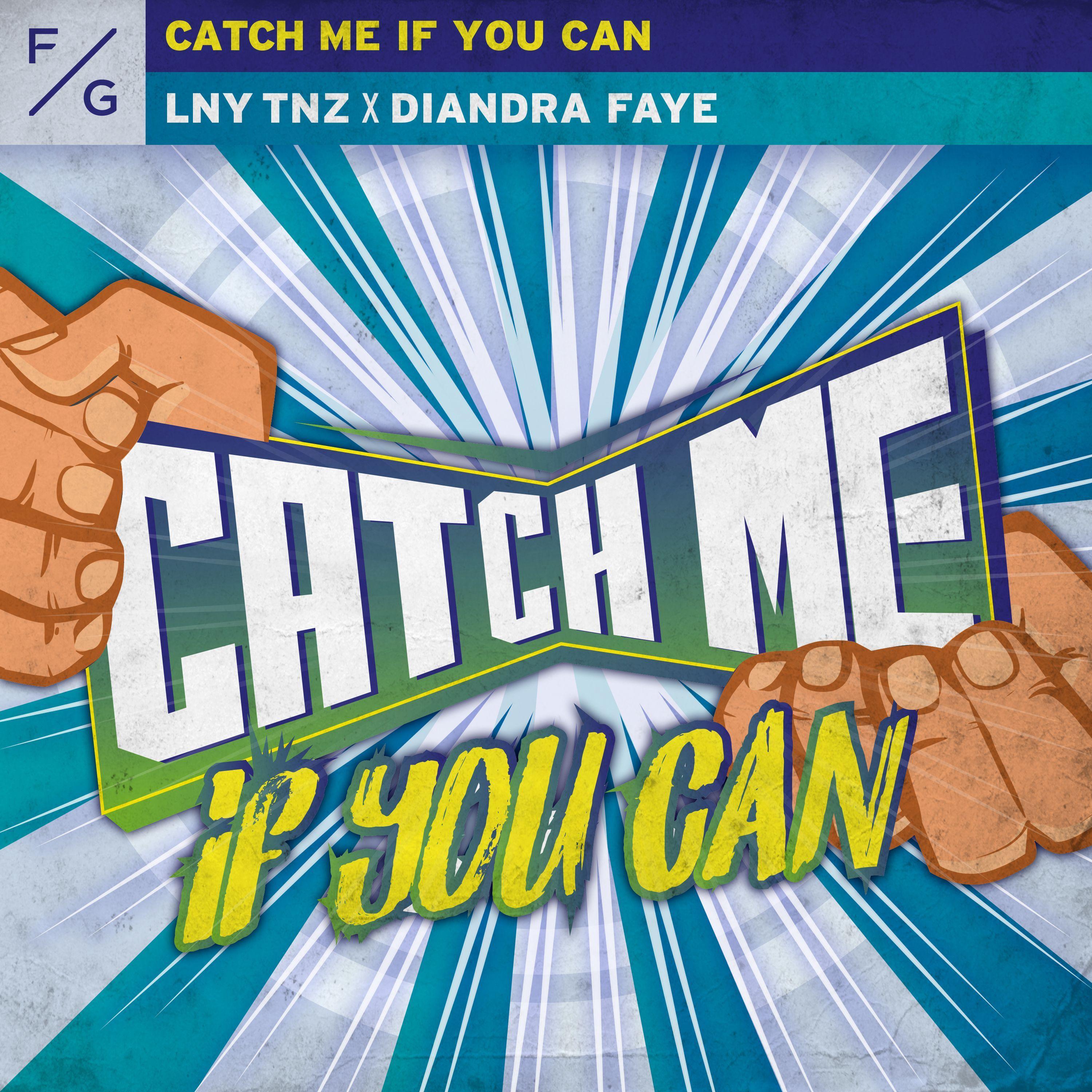 Catch Me If You Can (D-Sides Remix) - LNY TNZ/Diandra Faye/D-Sides - 单曲 ...