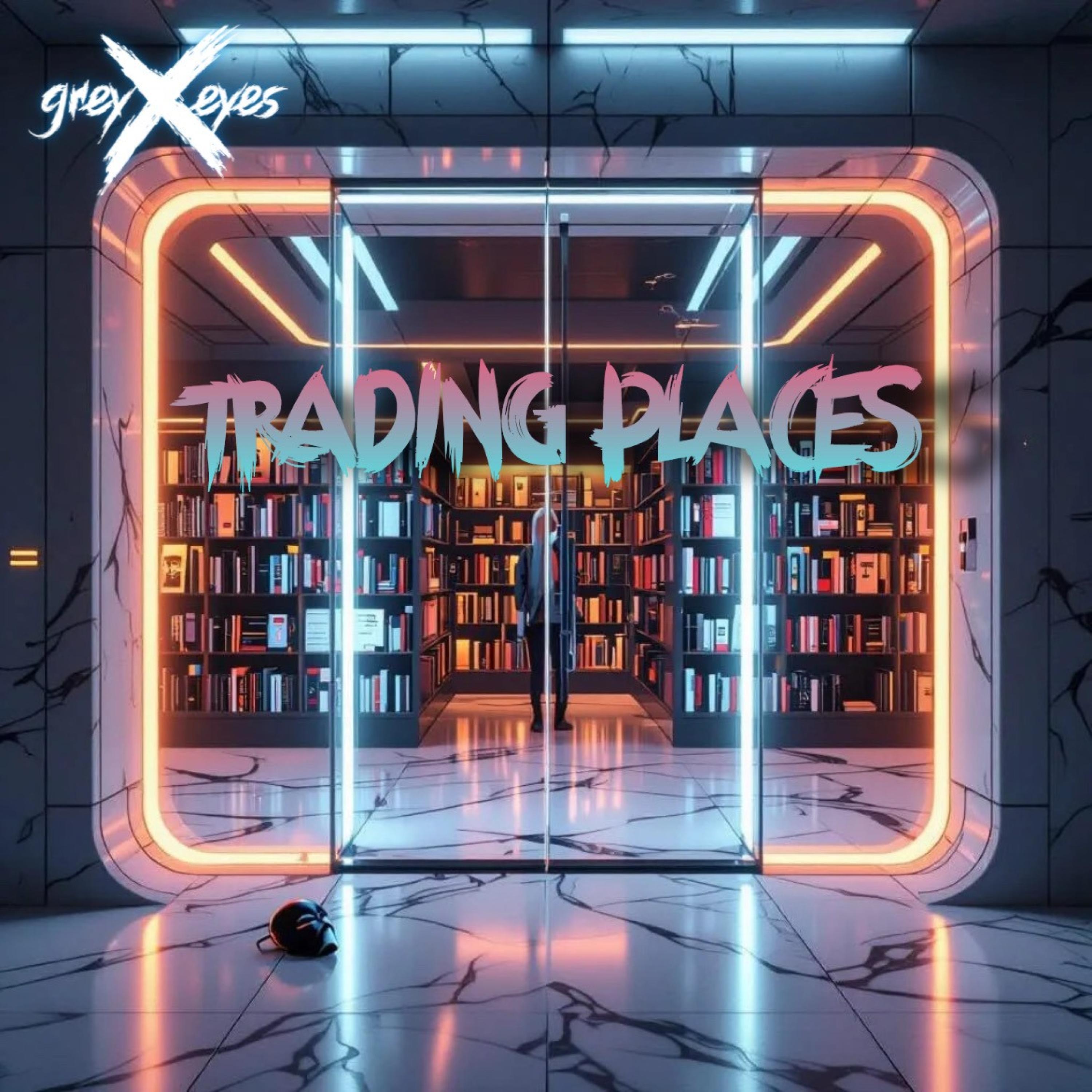 Trading Places (Remastered) - GreyxEyes - 专辑 - 网易云音乐