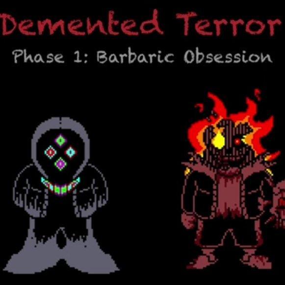 Demented Terror Phase 1 Barbaric Obsession - mirrored insanity ...