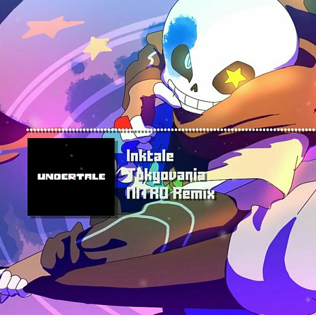 "Tokyovania" Remix - Nick Nitro - [UNDERTALE AU]UNDERVERSE XTALE OST ...