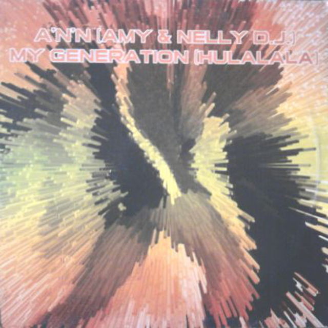 A'N'N (Amy & Nelly DJ) - My Generation (Hulalala) - 音响备好了，当年的神曲却没了 ...