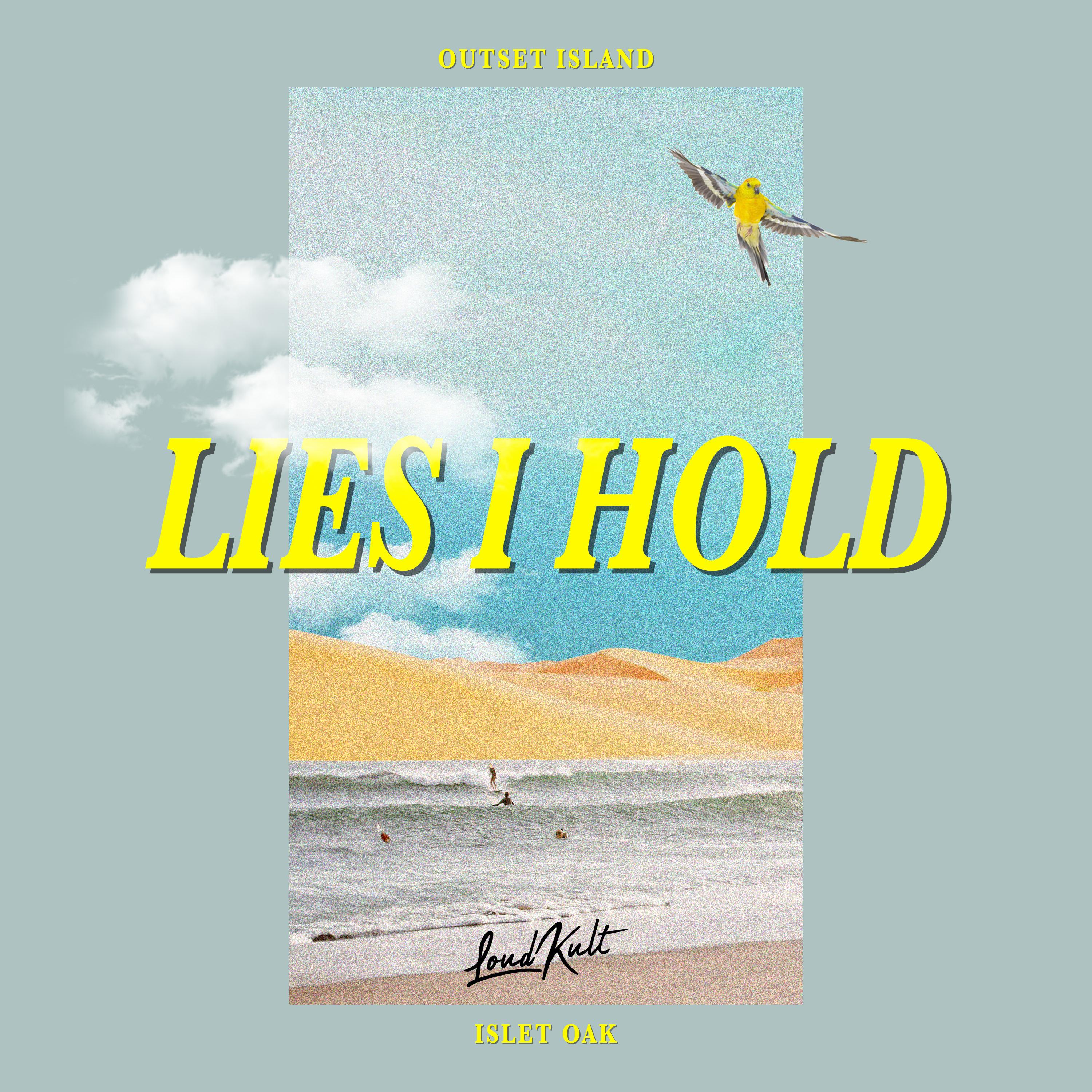 Lies I Hold - outset island/Islet Oak - 单曲 - 网易云音乐